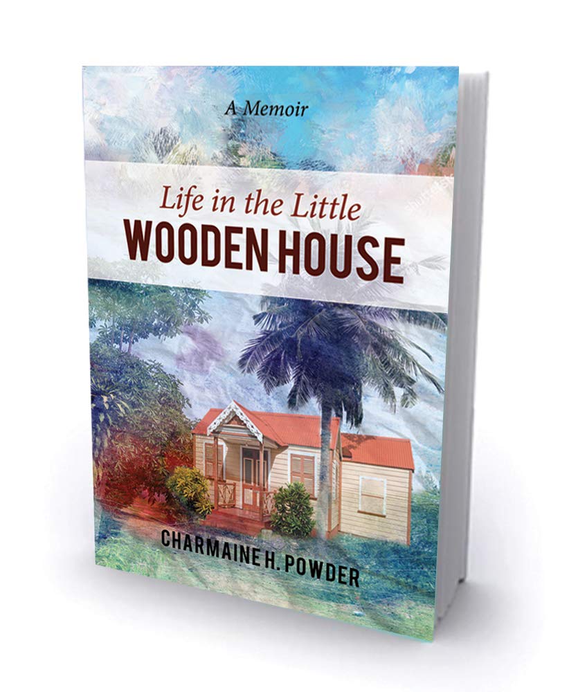 Life in the little WOODEN HOUSE: a Memoir by Charmaine Powder | Goodreads