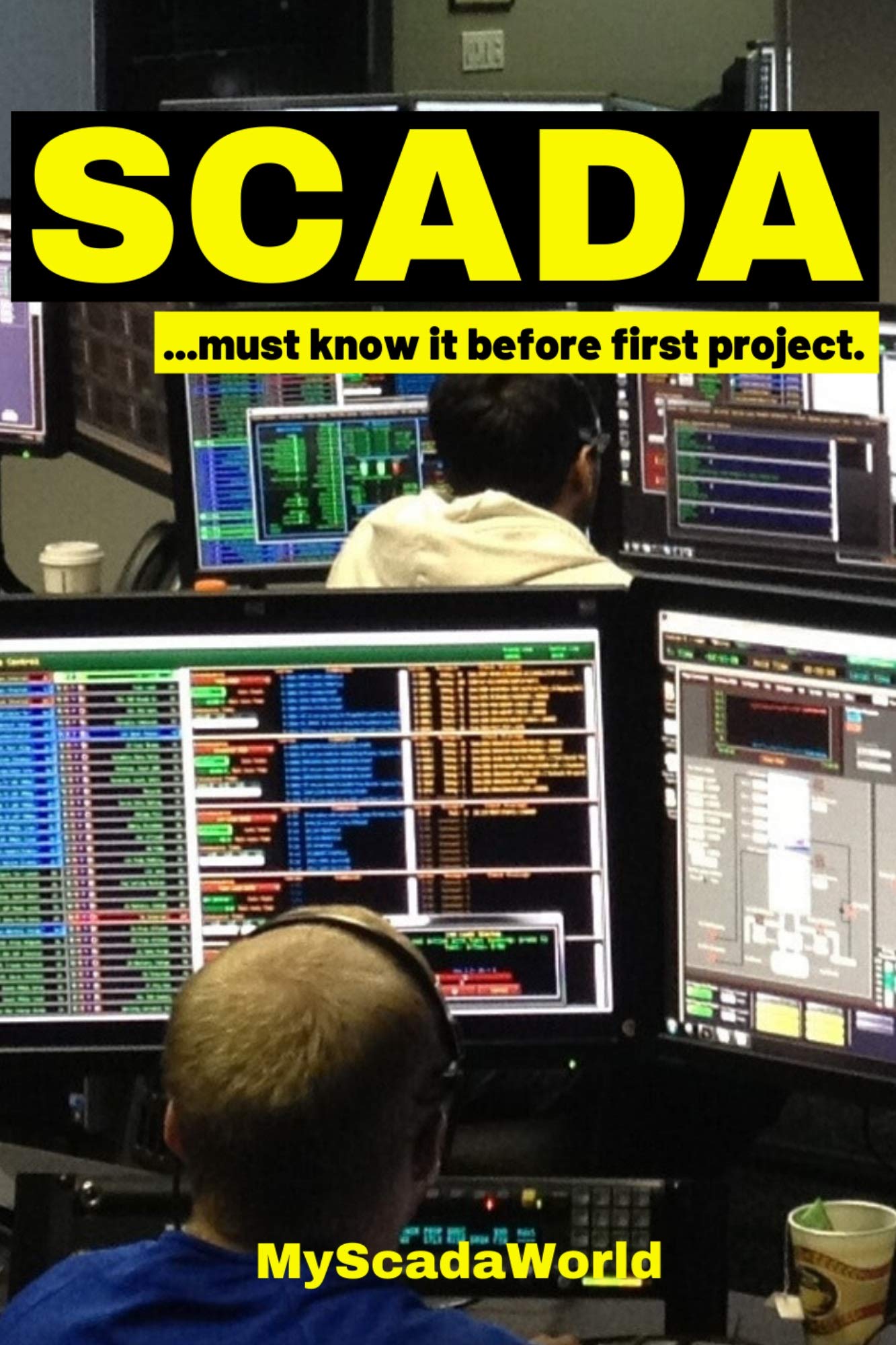 SCADA: you must know it before first project. by MyScadaWorld | Goodreads
