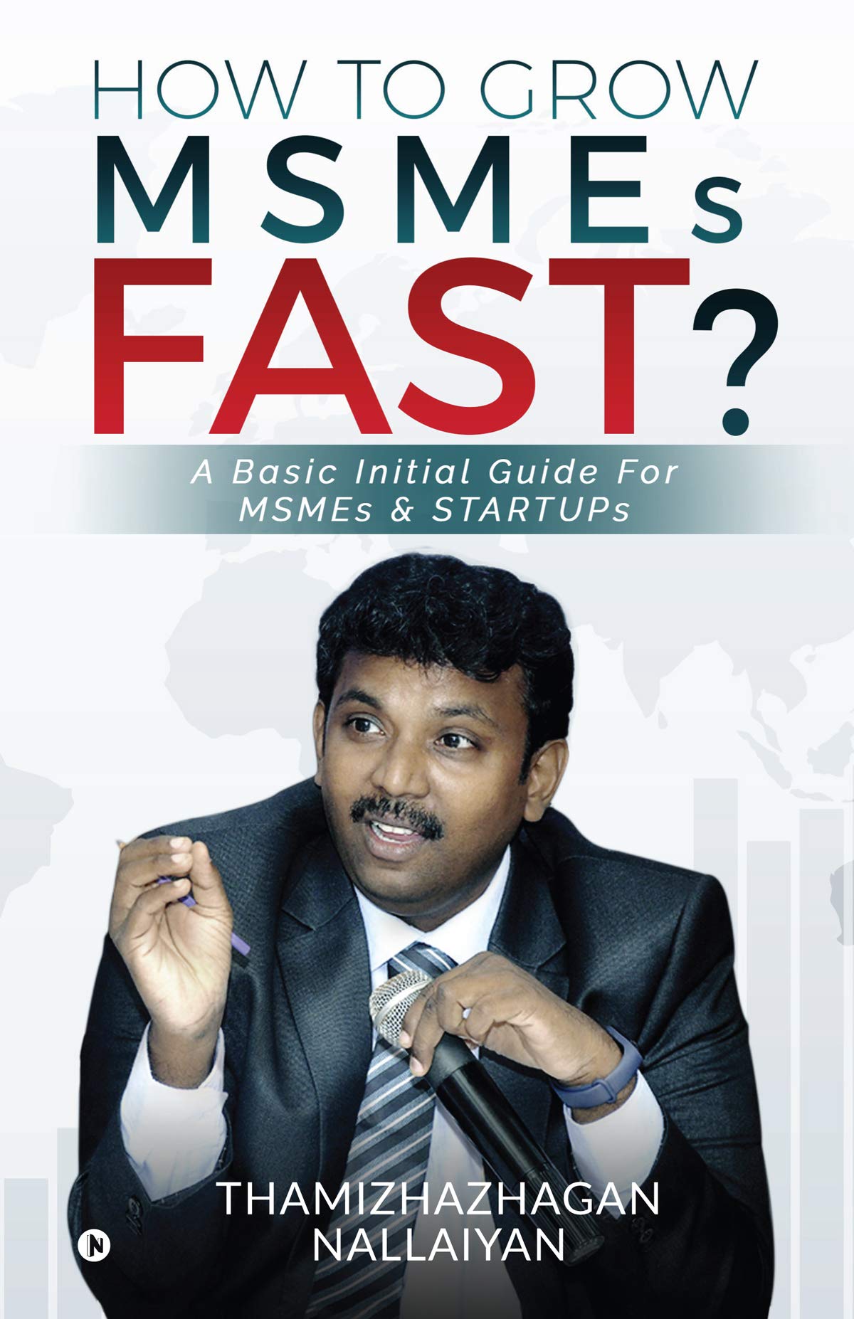 How to Grow MSMEs Fast? : A Basic Initial Guide For MSMEs & STARTUPs by ...