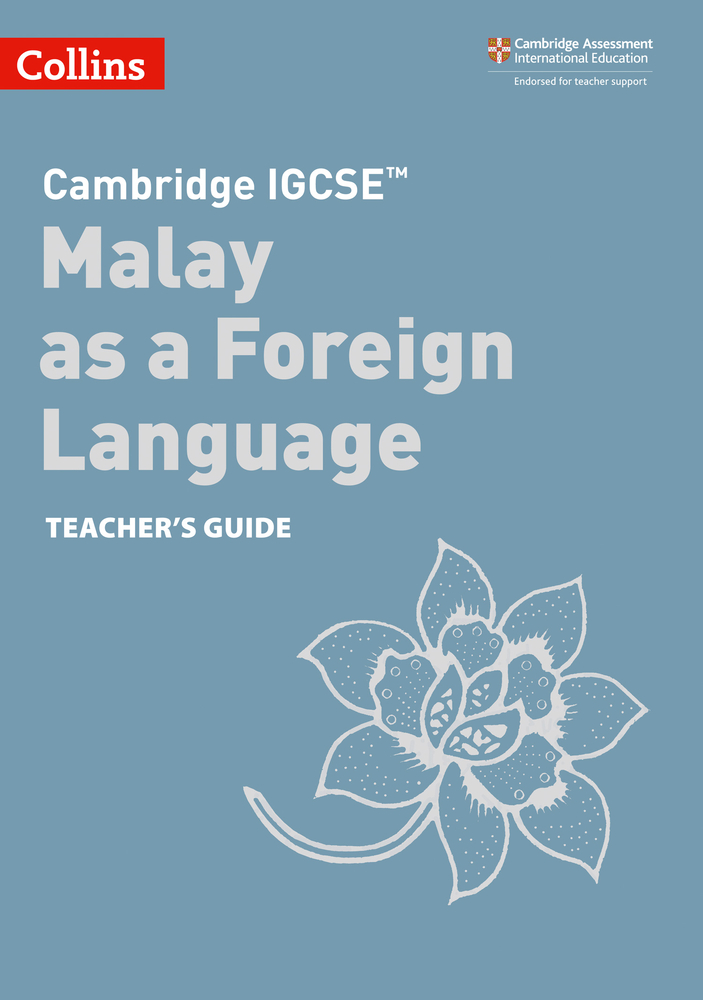 Cambridge IGCSE™ Malay as a Foreign Language Teacher’s Guide by Collins ...