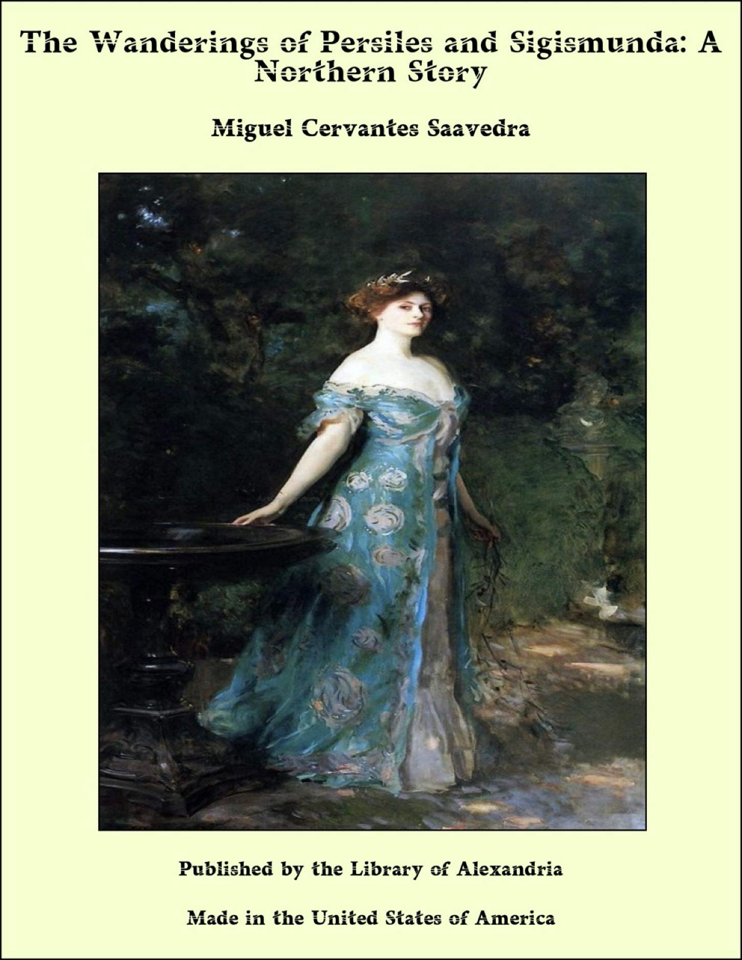 The Wanderings of Persiles and Sigismunda: A Northern Story by Miguel ...
