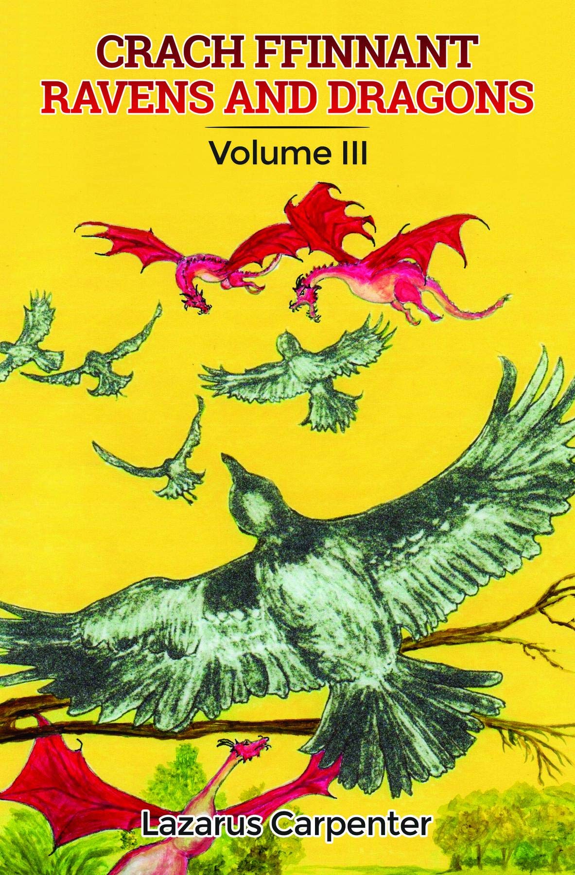 Crach Ffinnant: Ravens and Dragons by Lazarus Carpenter | Goodreads