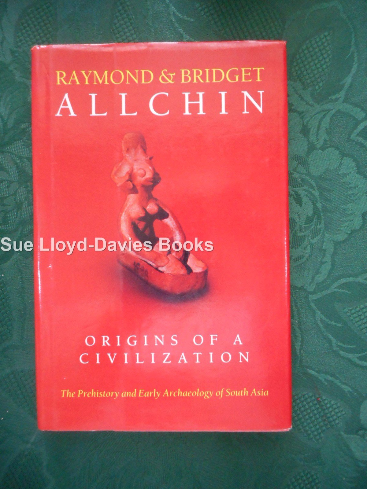 Origins of a civilization: The prehistory and early archaeology of ...