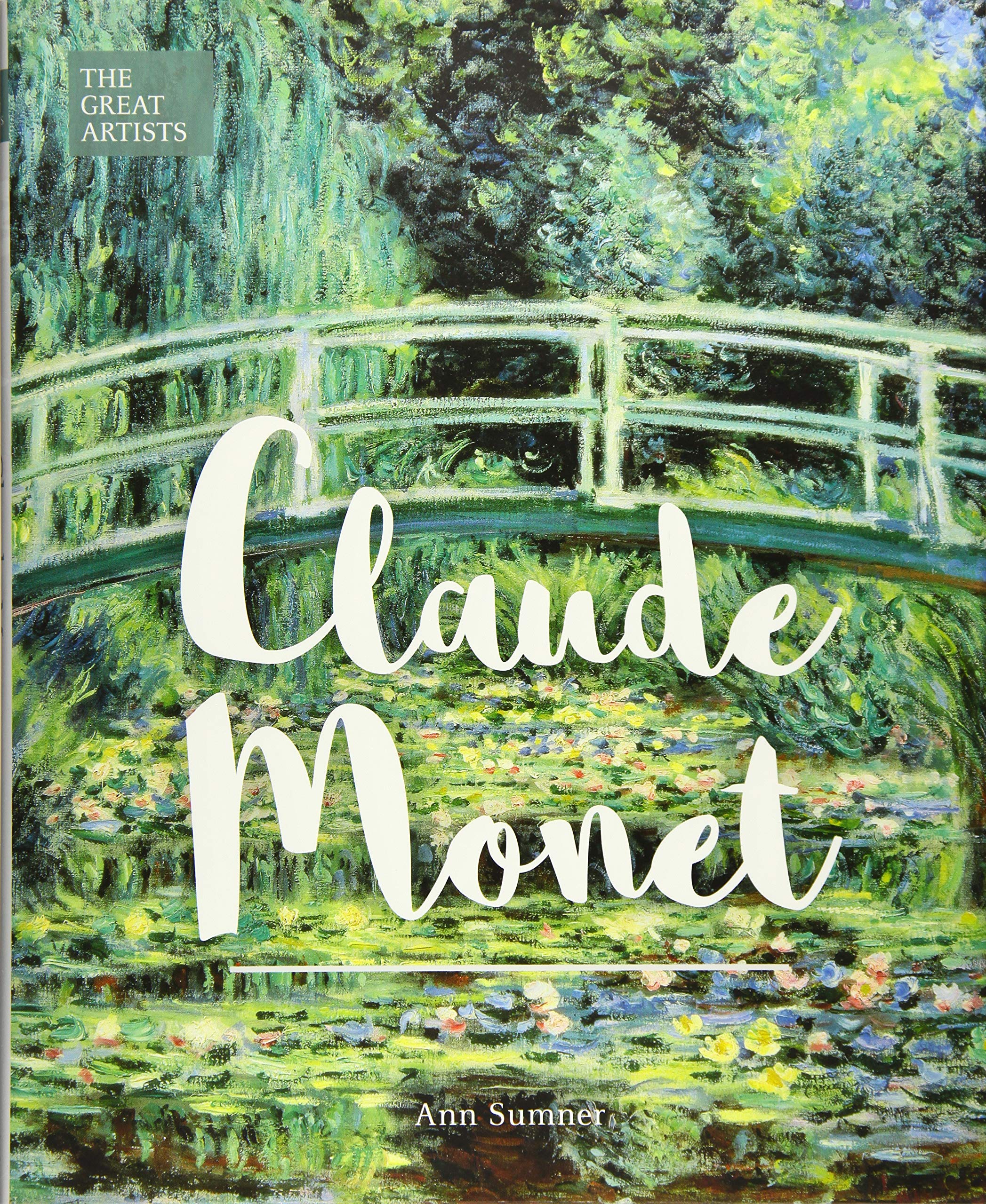 The Great Artists: Claude Monet by Ann Sumner | Goodreads