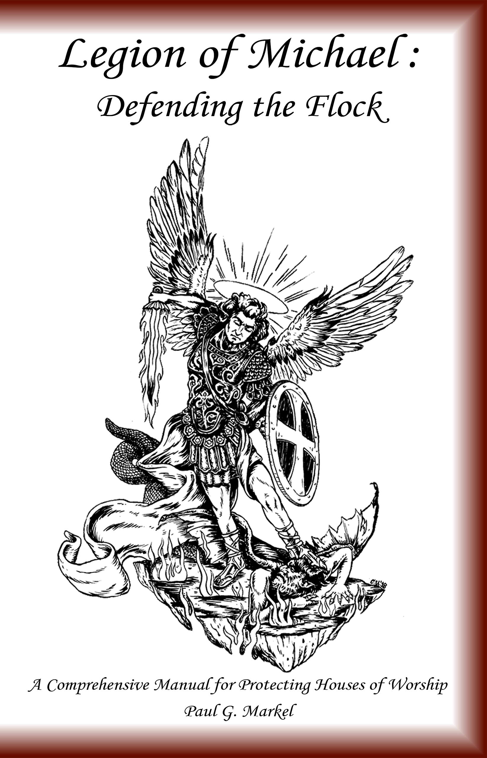 Legion of Michael: Defending the Flock: A Comprehensive Manual for ...
