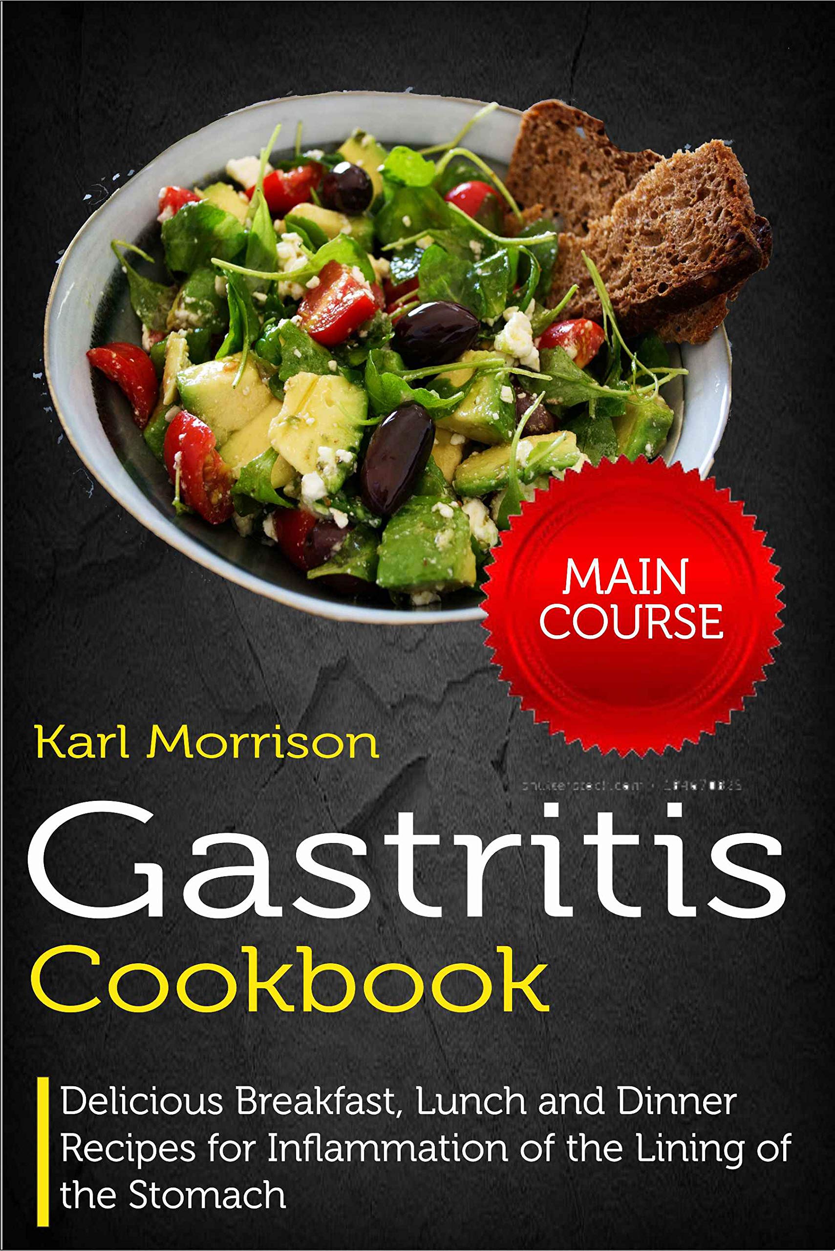 Gastritis Cookbook: MAIN COURSE-Delicious Breakfast, Lunch and Dinner Recipes for Inflammation ...