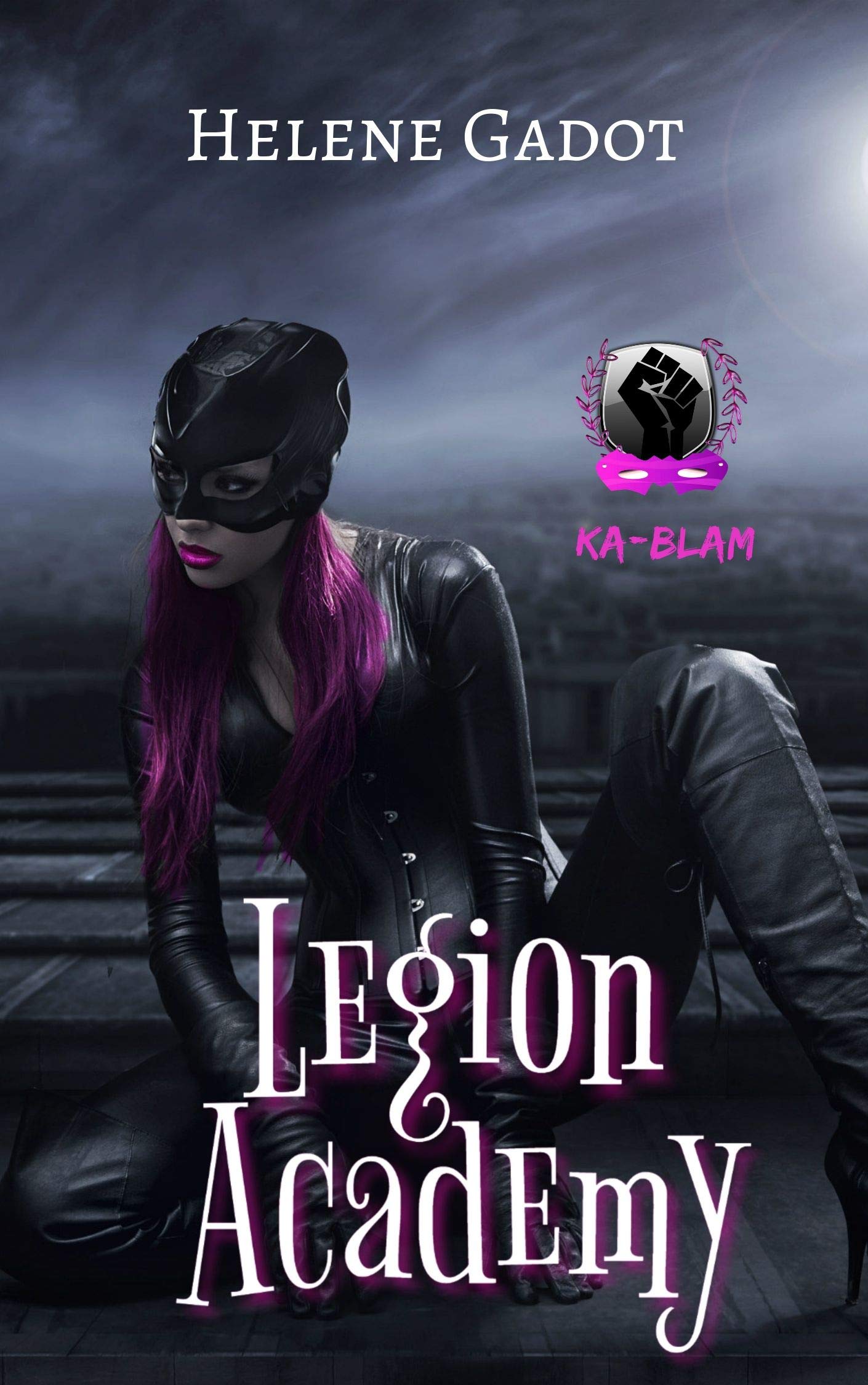 Ka-Blam (Legion Academy, #2) by Helene Gadot | Goodreads