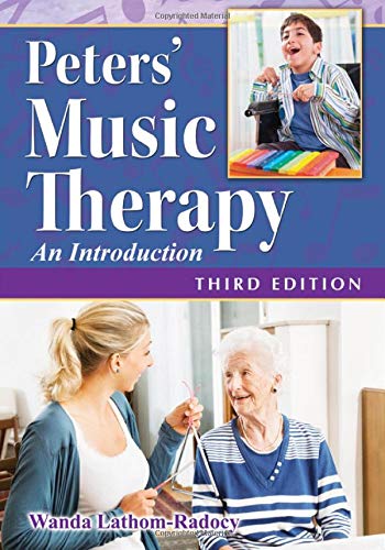 Peters' Music Therapy: An Introduction by Wanda B. Lathom-Radocy ...