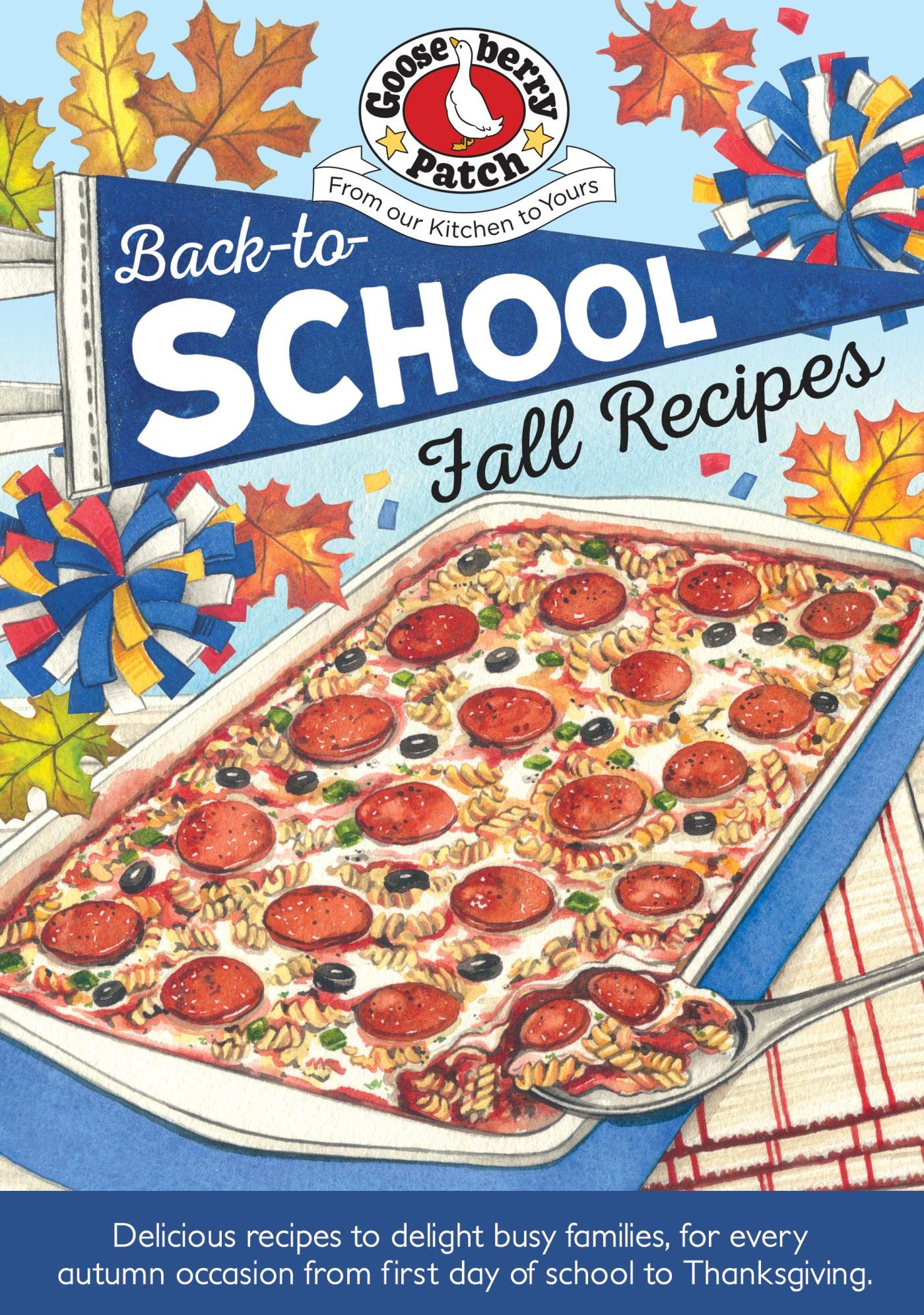 Back-To-School Fall Recipes by Gooseberry Patch | Goodreads