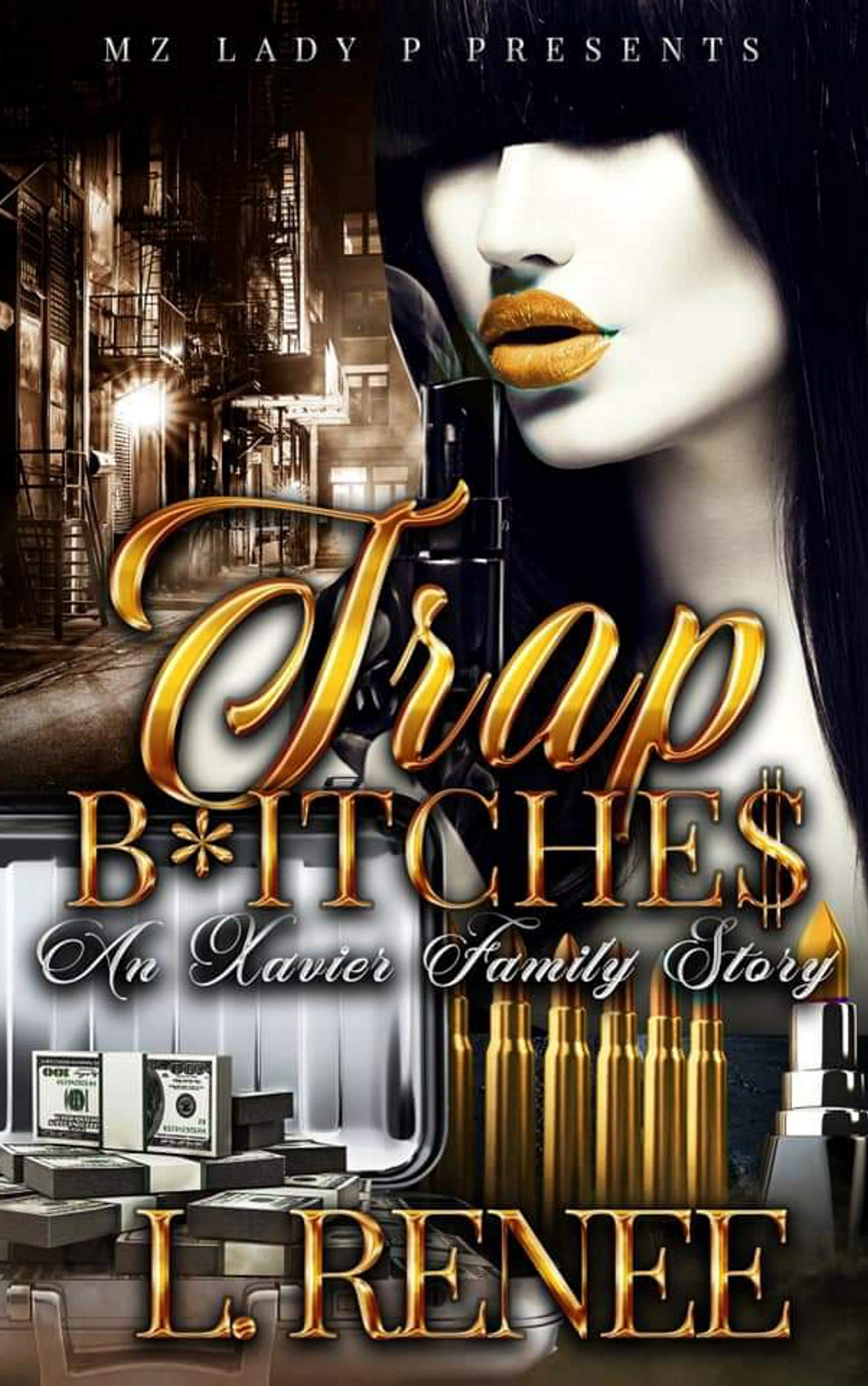 T.R.A.P B*TCHES: An Xavier Family Story by L. Renee | Goodreads