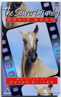 The Silver Brumby Movie Book by Peter Oliver | Goodreads