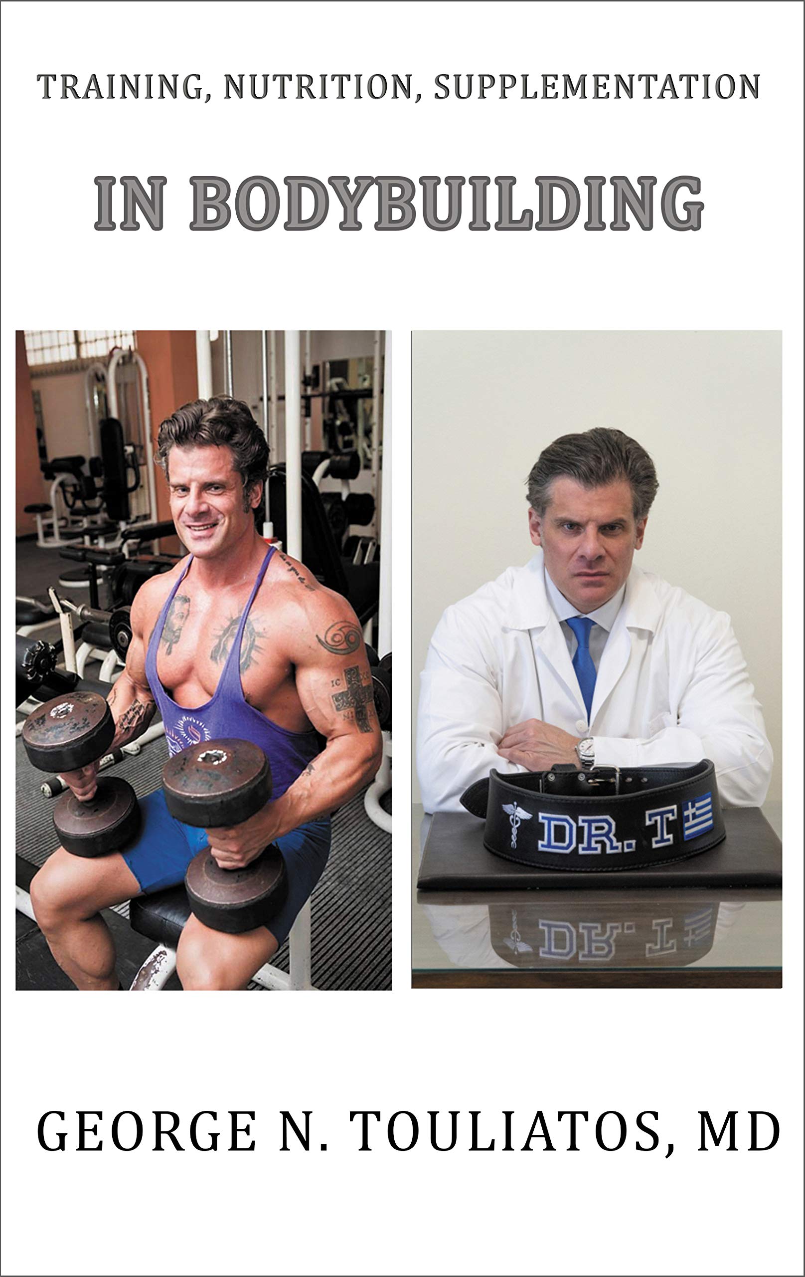 Training, Nutrition, Supplementation in Bodybuilding by George ...