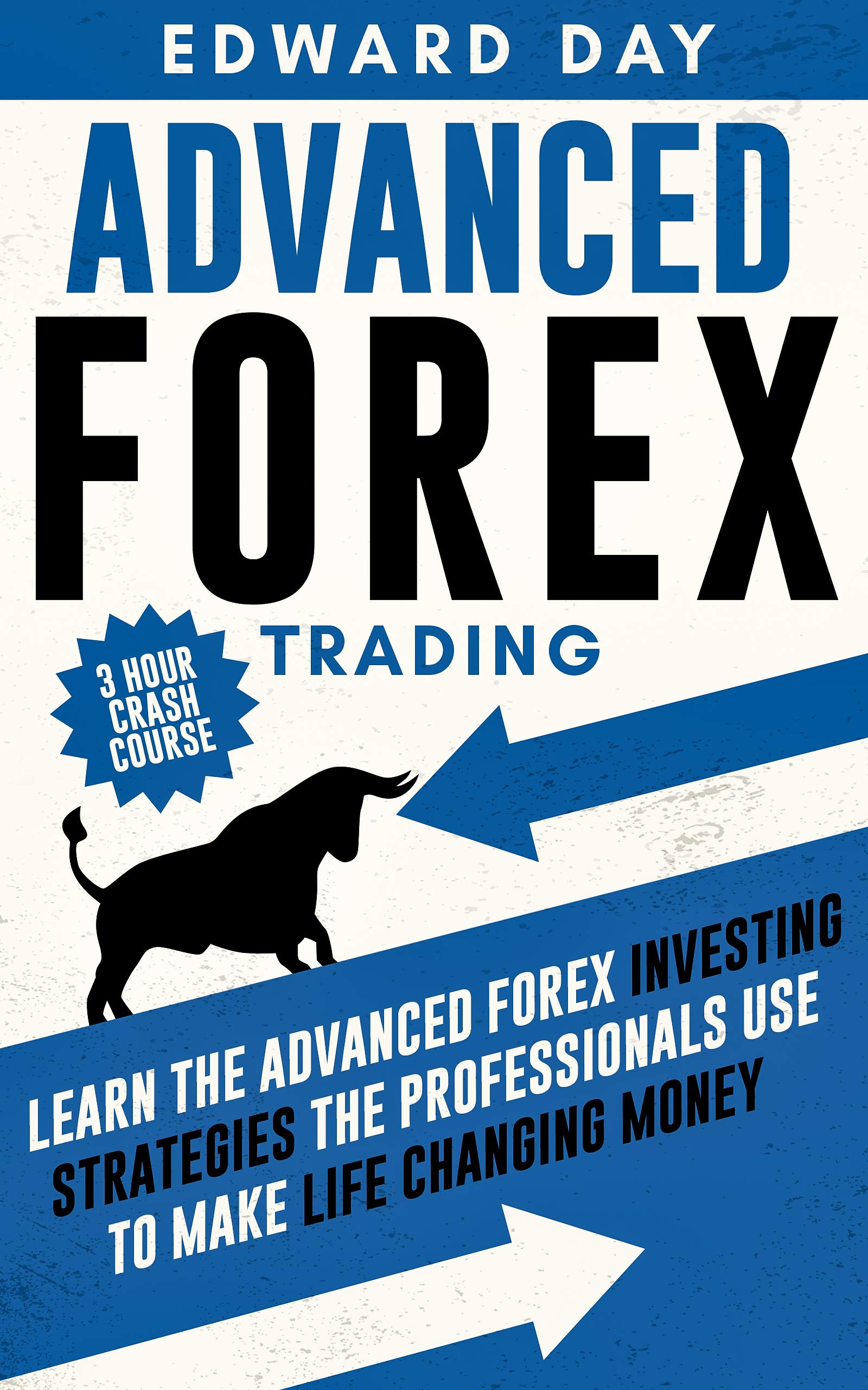 Advanced Forex Trading:: Learn the Advanced Forex Investing Strategies ...