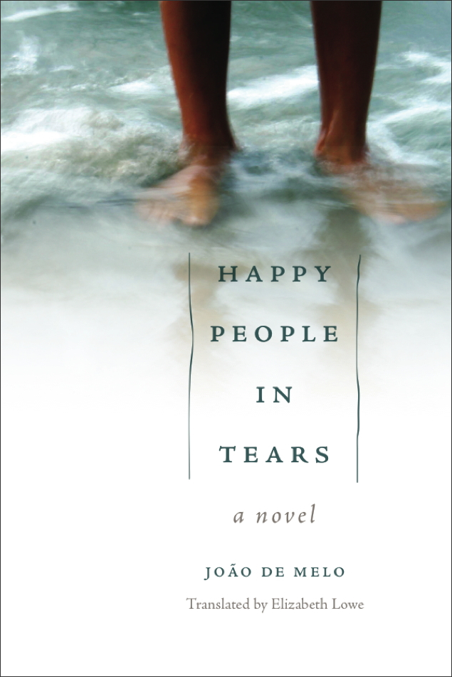 Happy People in Tears by João de Melo | Goodreads