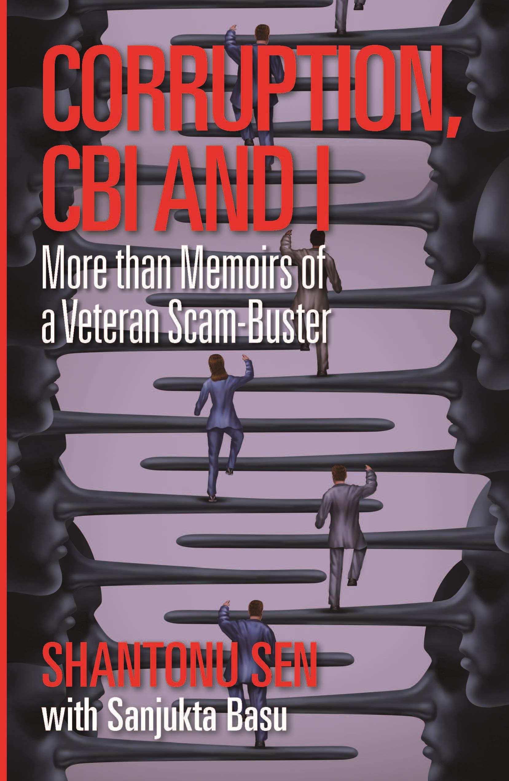 Corruption, CBI and I: More than Memoirs of a Veteran Scam-Buster by Shantonu Sen | Goodreads
