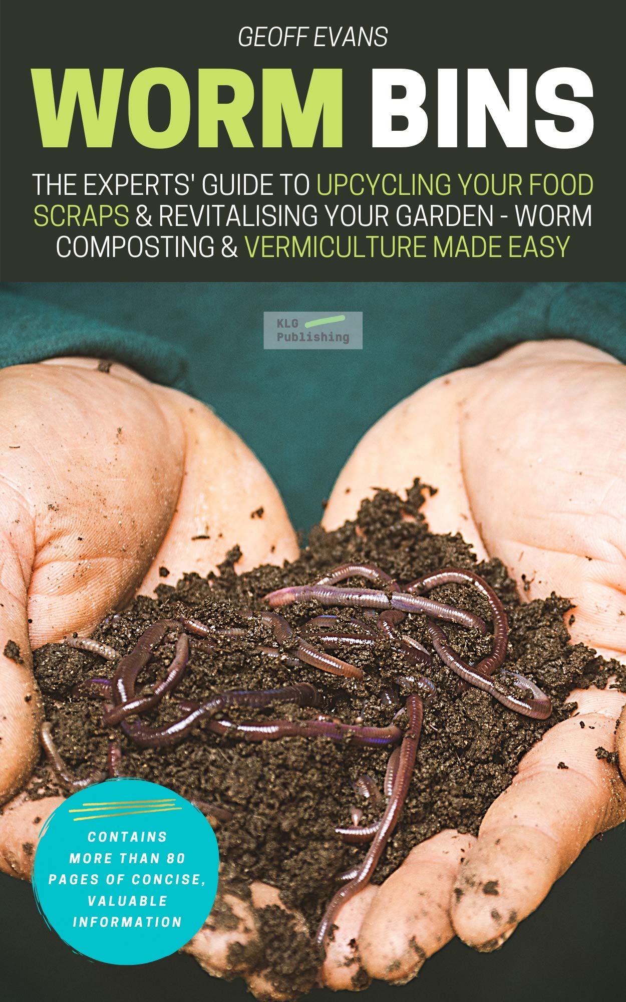 Worm Bins: The Experts' Guide To Upcycling Your Food Scraps ...