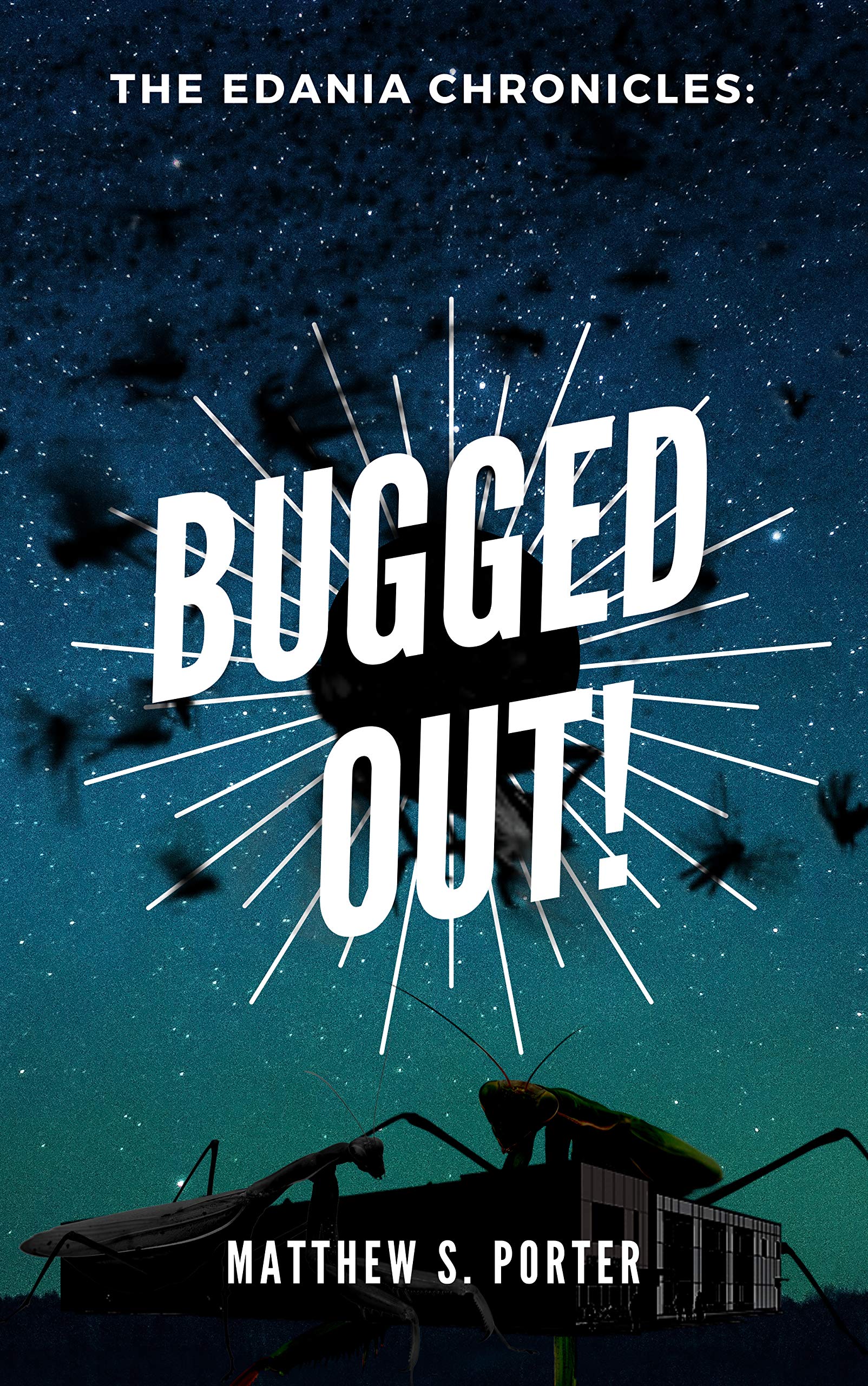 Bugged Out! (The Edania Chronicles Book 1) by Matthew Porter | Goodreads