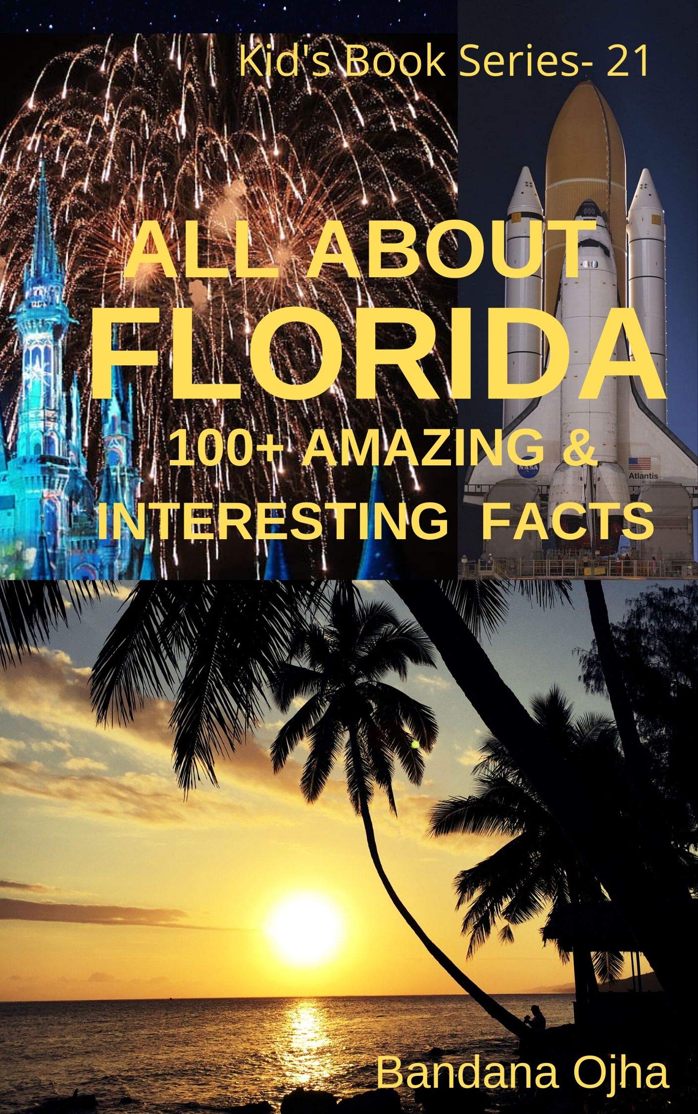 ALL ABOUT FLORIDA: 100+ Amazing & Interesting Facts by Bandana Ojha ...