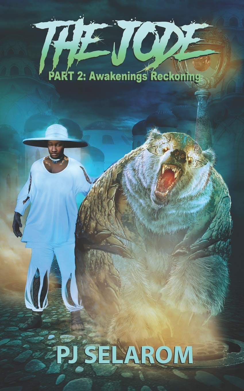 THE JODE: Part 2: Awakenings Reckoning by P.J. Selarom | Goodreads