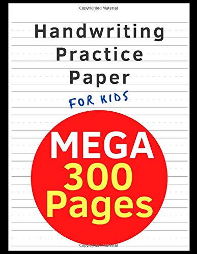 Hand Writing Practice : Mega 300 Pages: Writing Paper For Kids Notebook ...