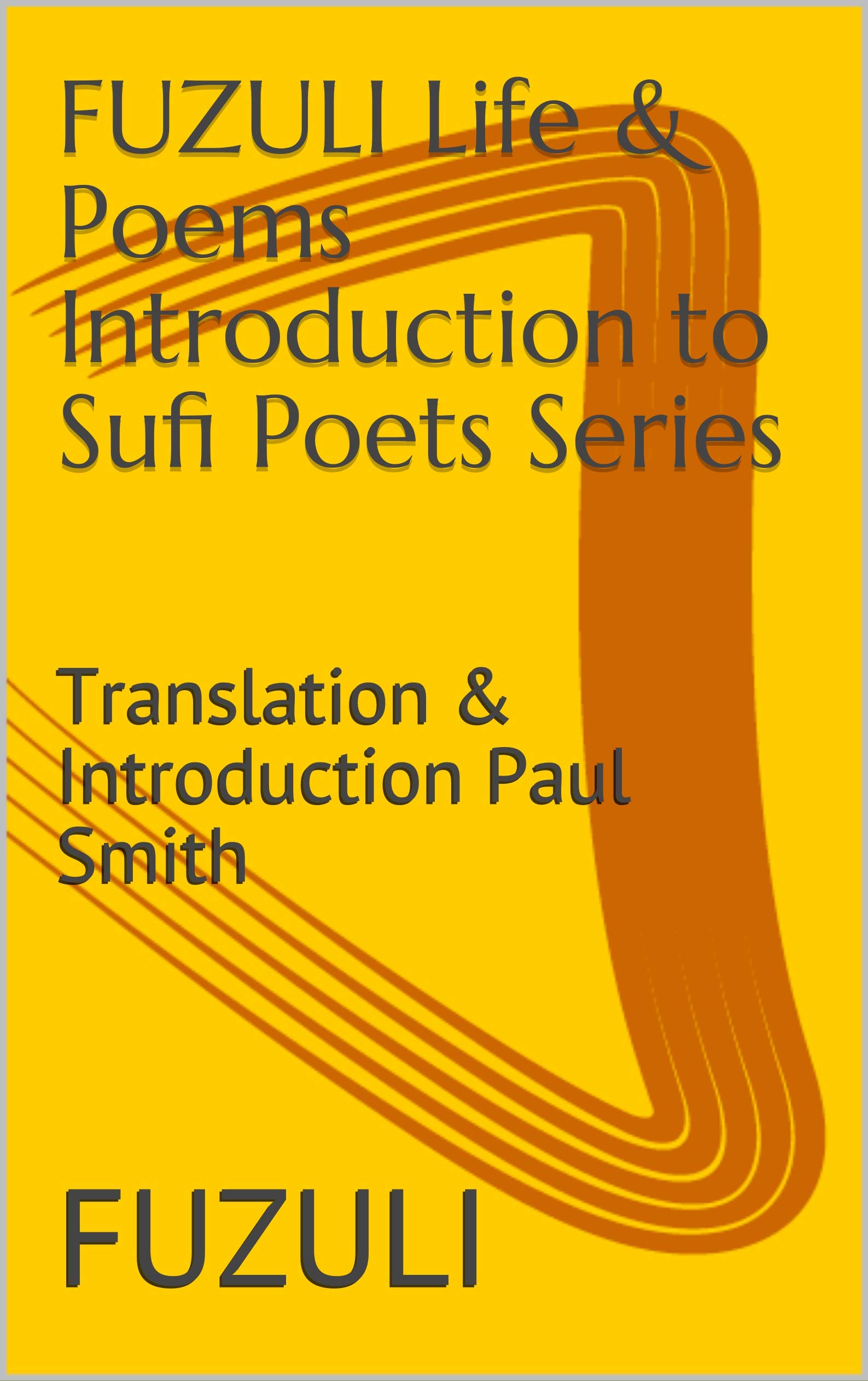 FUZULI Life & Poems Introduction to Sufi Poets Series: Translation ...