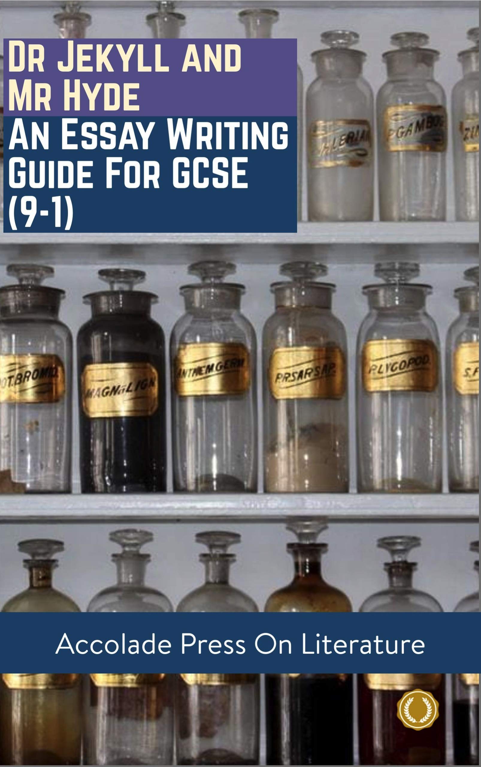 Dr Jekyll and Mr Hyde: Essay Writing Guide for GCSE (9-1) by Accolade ...