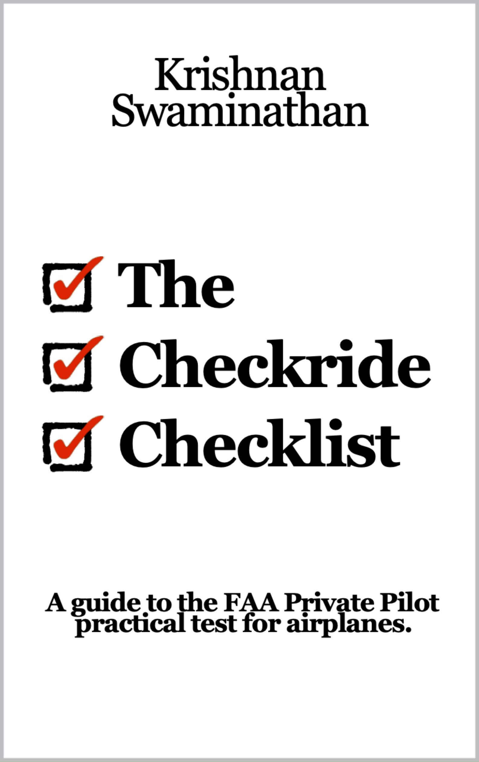 The Checkride Checklist: A guide to the FAA Private Pilot practical ...