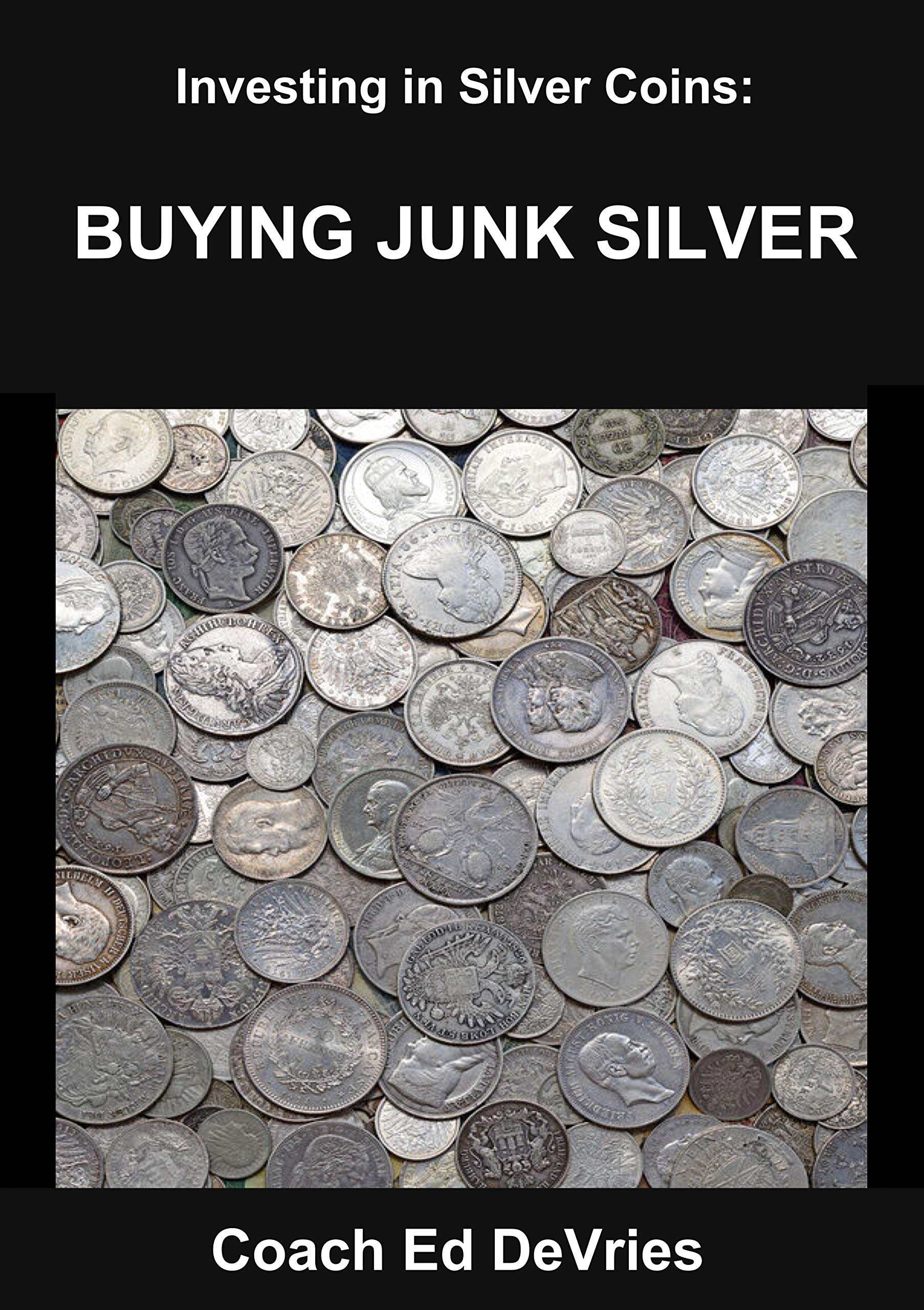 Savers Do Not Have to Be Losers - INVESTING IN JUNK SILVER AND PRECIOUS ...