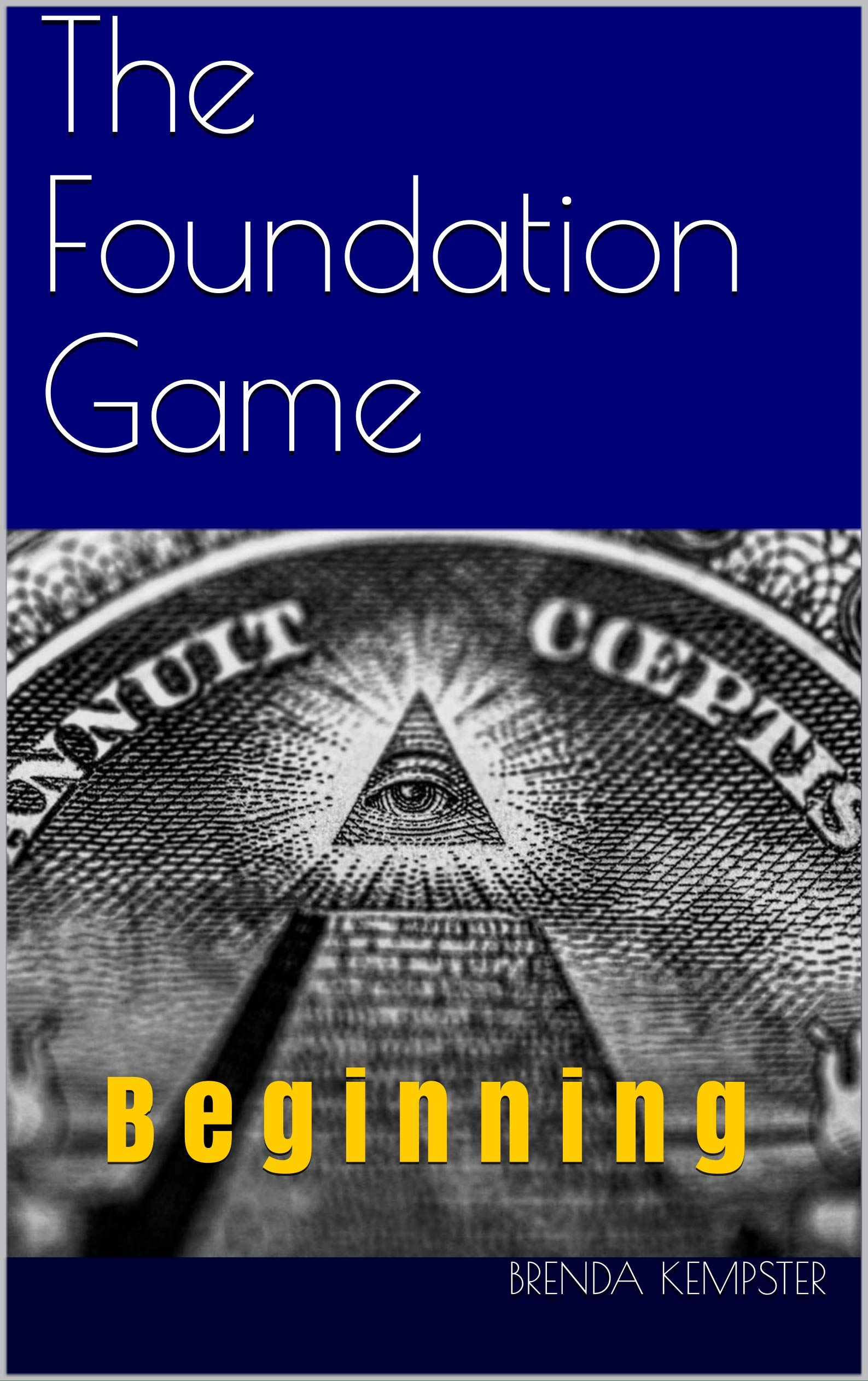 The Foundation Game: Beginning by Brenda Kempster | Goodreads