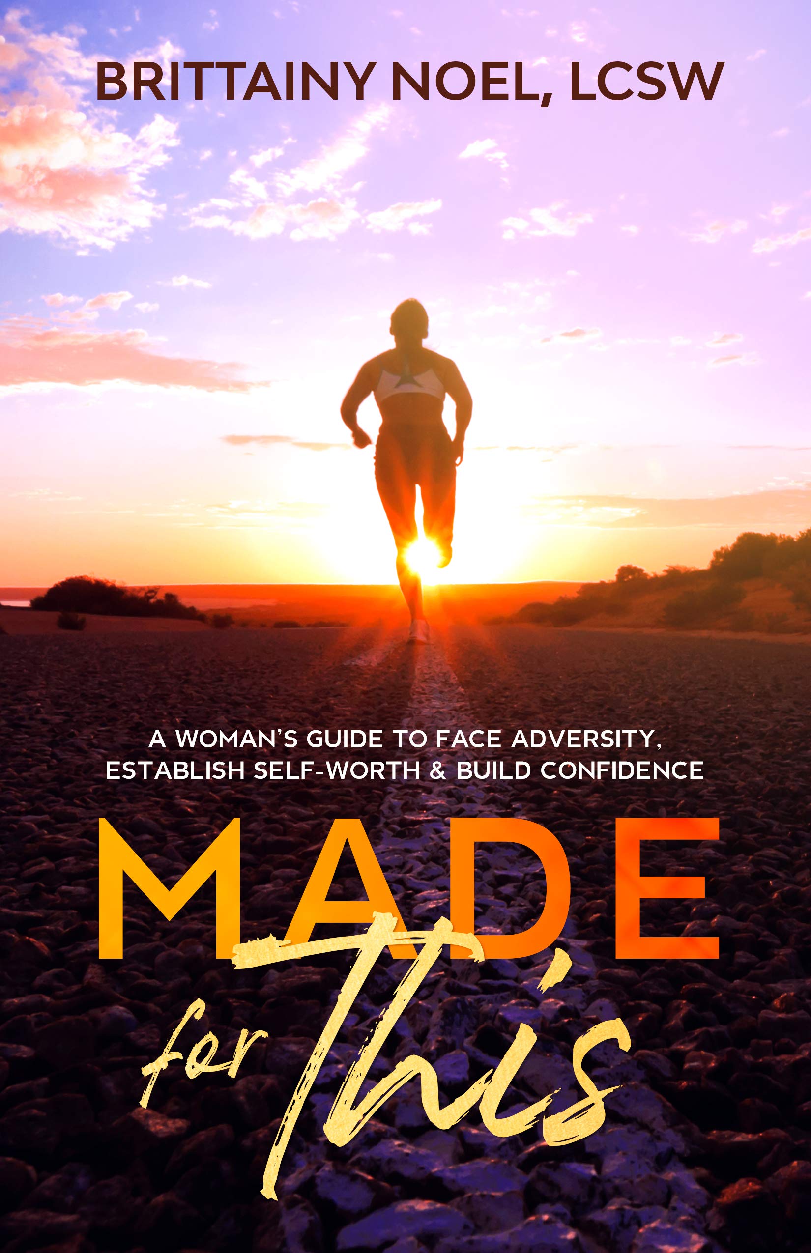 Made For This: A Woman's Guide to Face Adversity, Establish Self-Worth ...