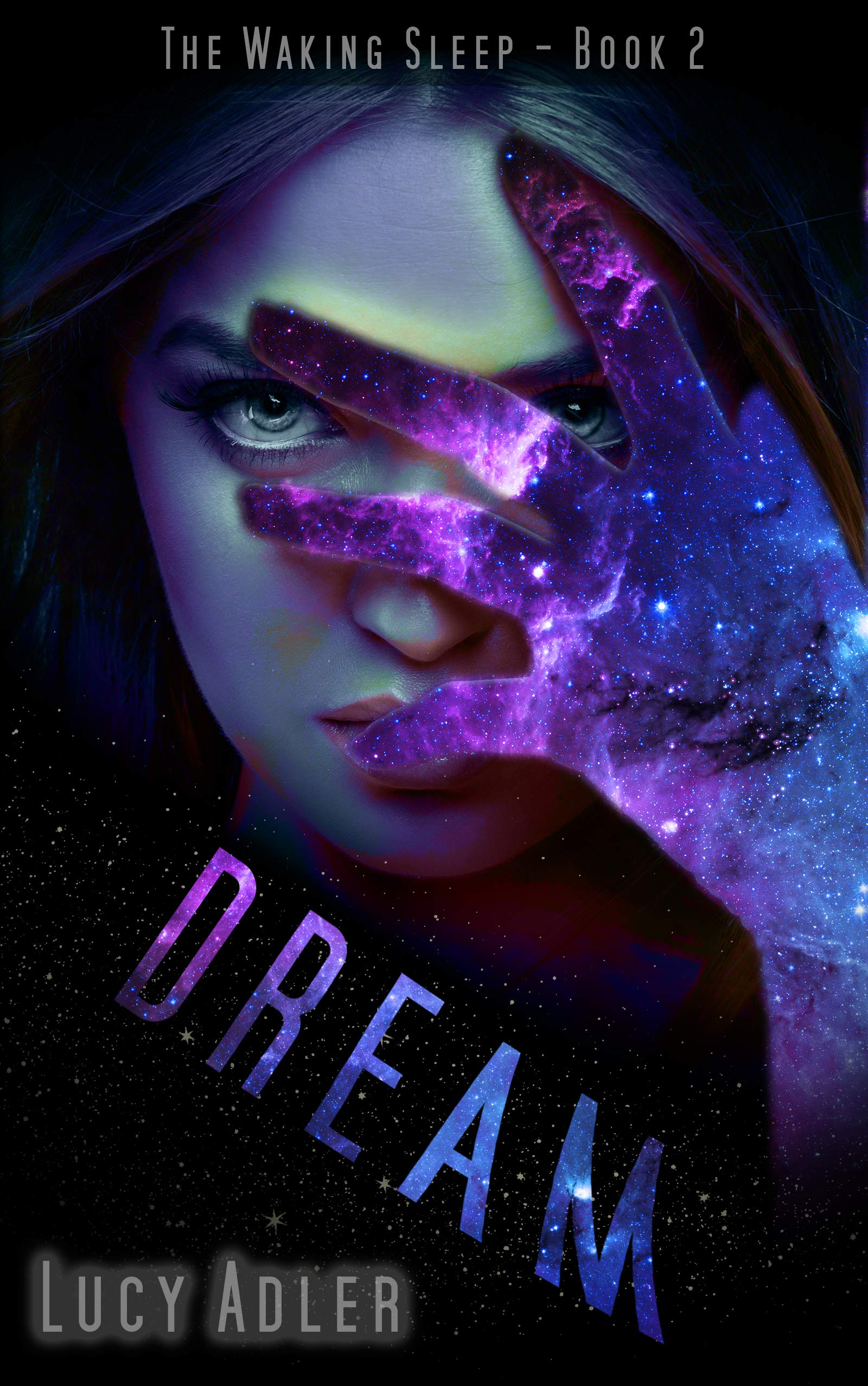 Dream (The Waking Sleep #2) by Lucy Adler | Goodreads