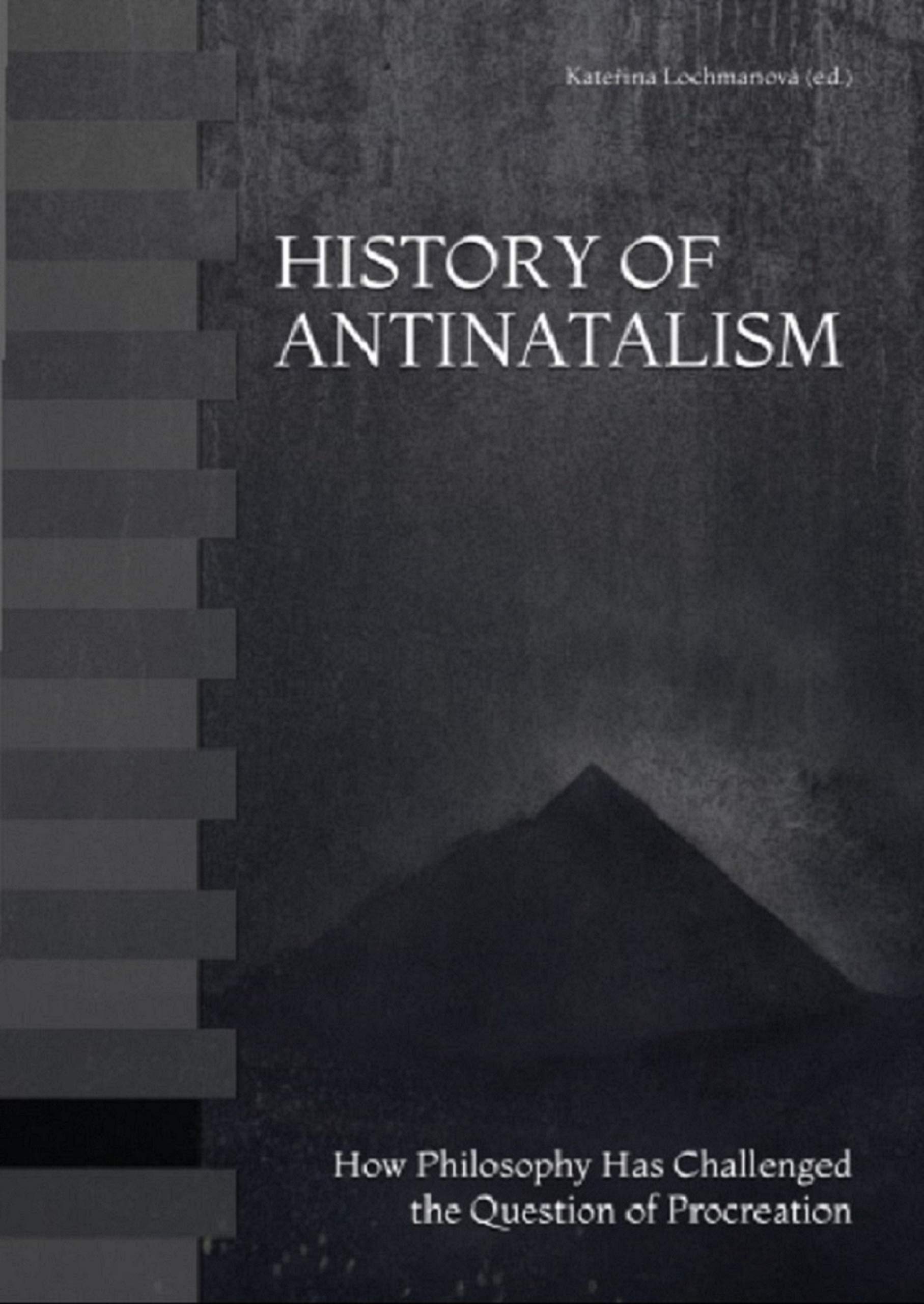 History of Antinatalism: How Philosophy Has Challenged the Question of ...