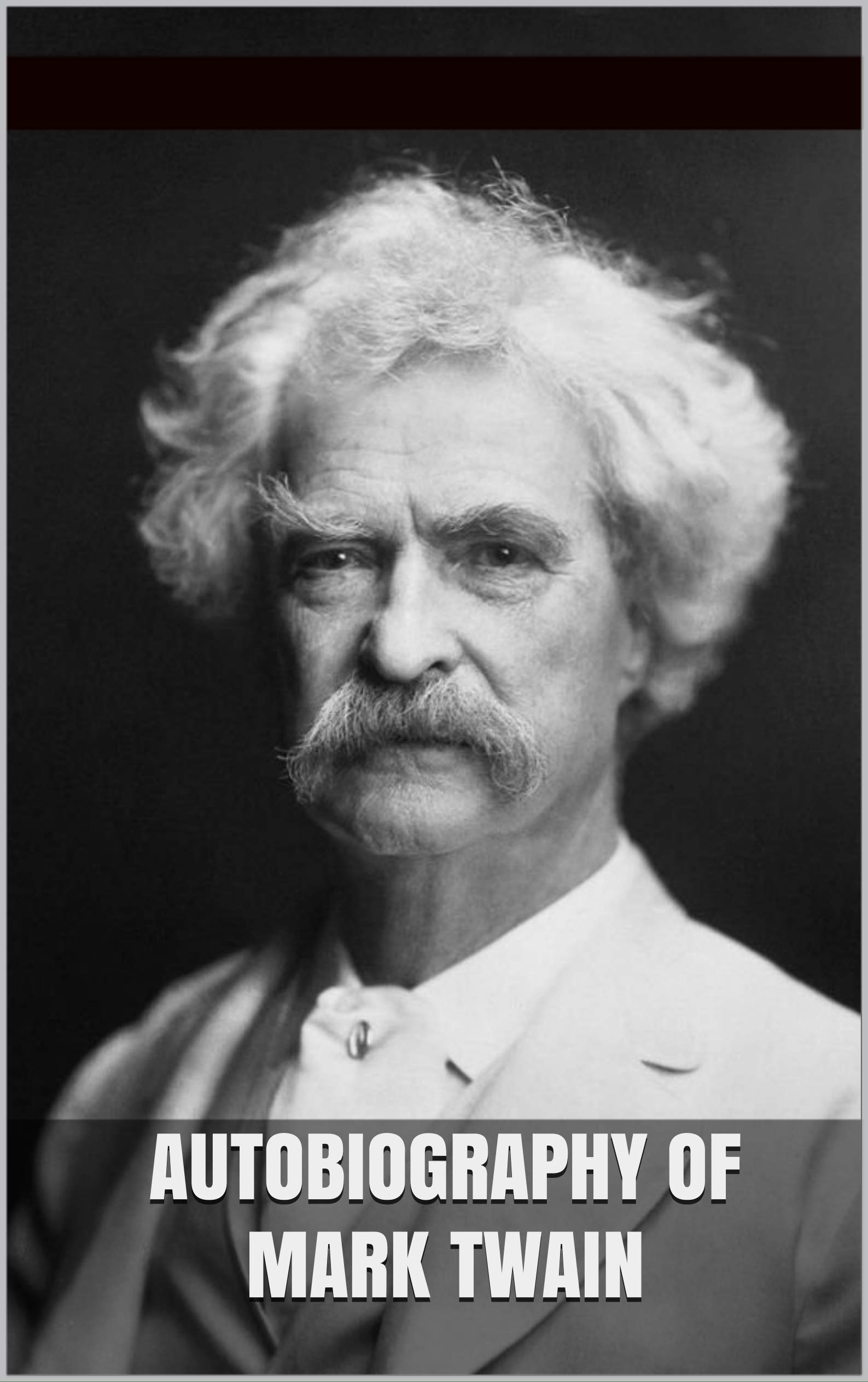 Autobiography of Mark Twain by Mark Twain | Goodreads