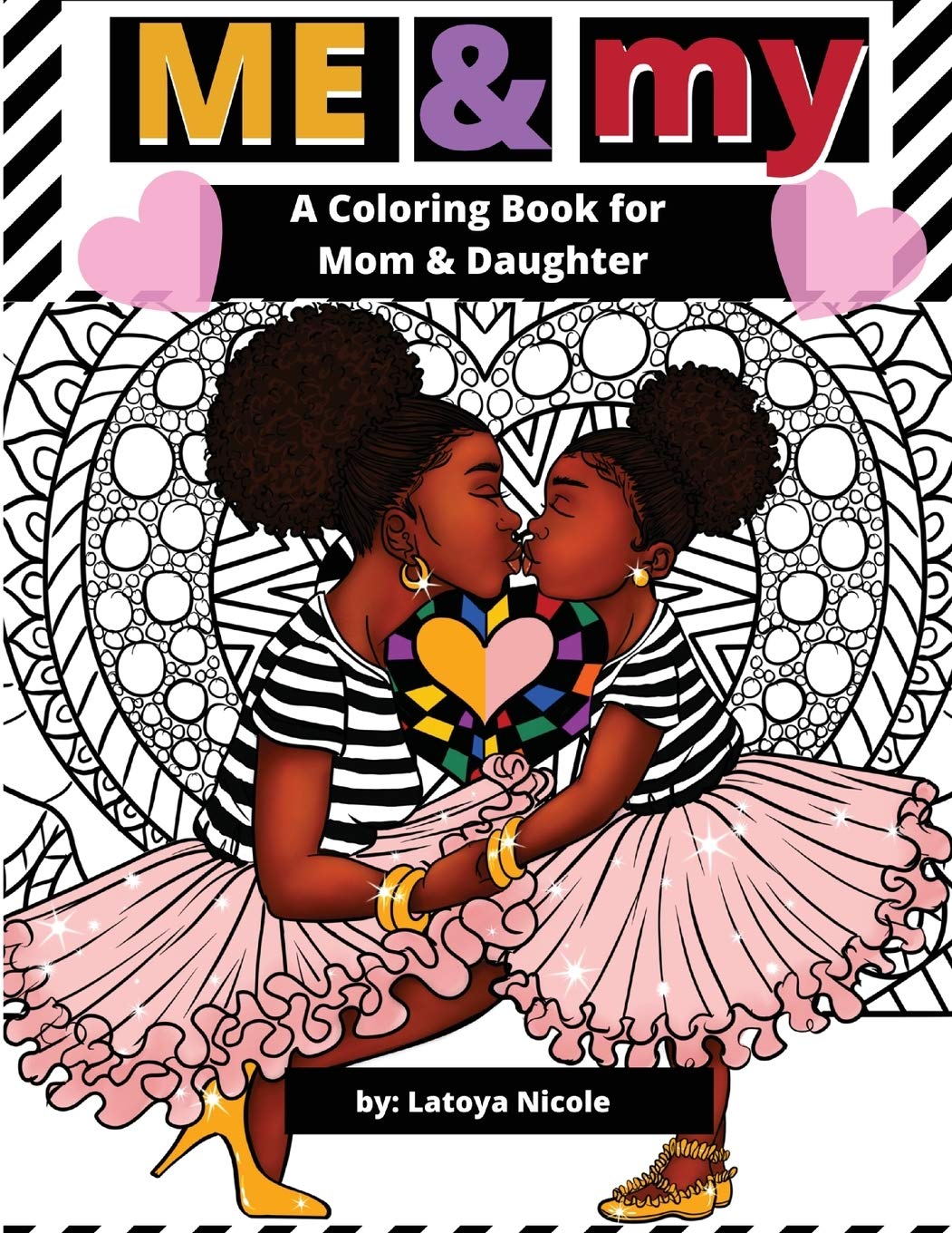 Me and My: A Mommy and Me Coloring Book for Mom and Daughter by LaToya ...