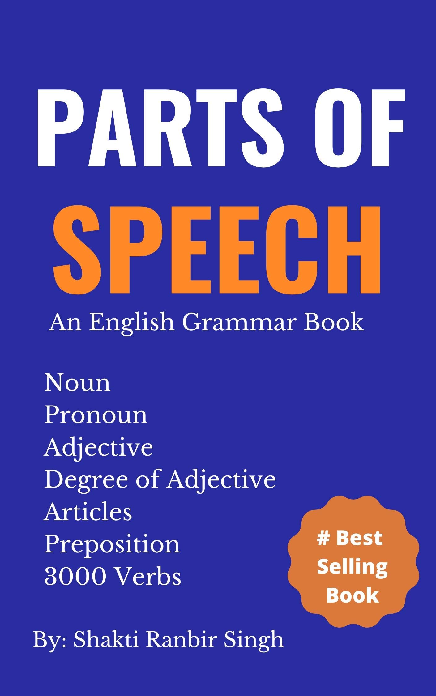 Parts of Speech: An English Grammar Book by Shakti Ranbir Singh | Goodreads