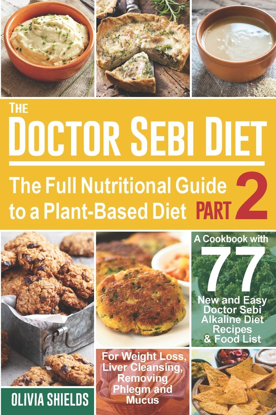 The Doctor Sebi Diet: The Full Nutritional Guide to a Plant-Based Diet ...