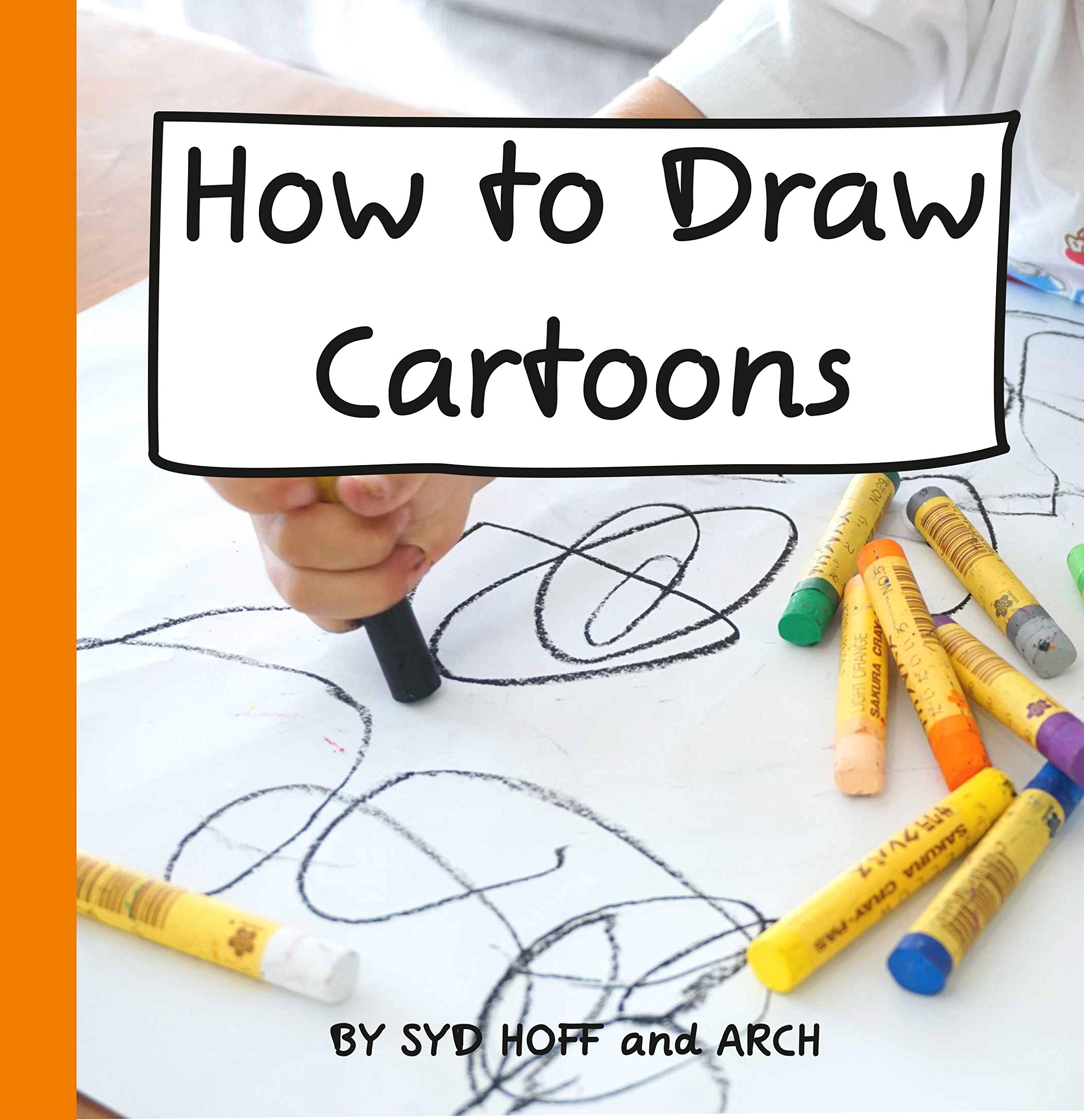 How to Draw Cartoons: Easy & Fun Book for Kids Age 3 - 8 by Syd Hoff ...