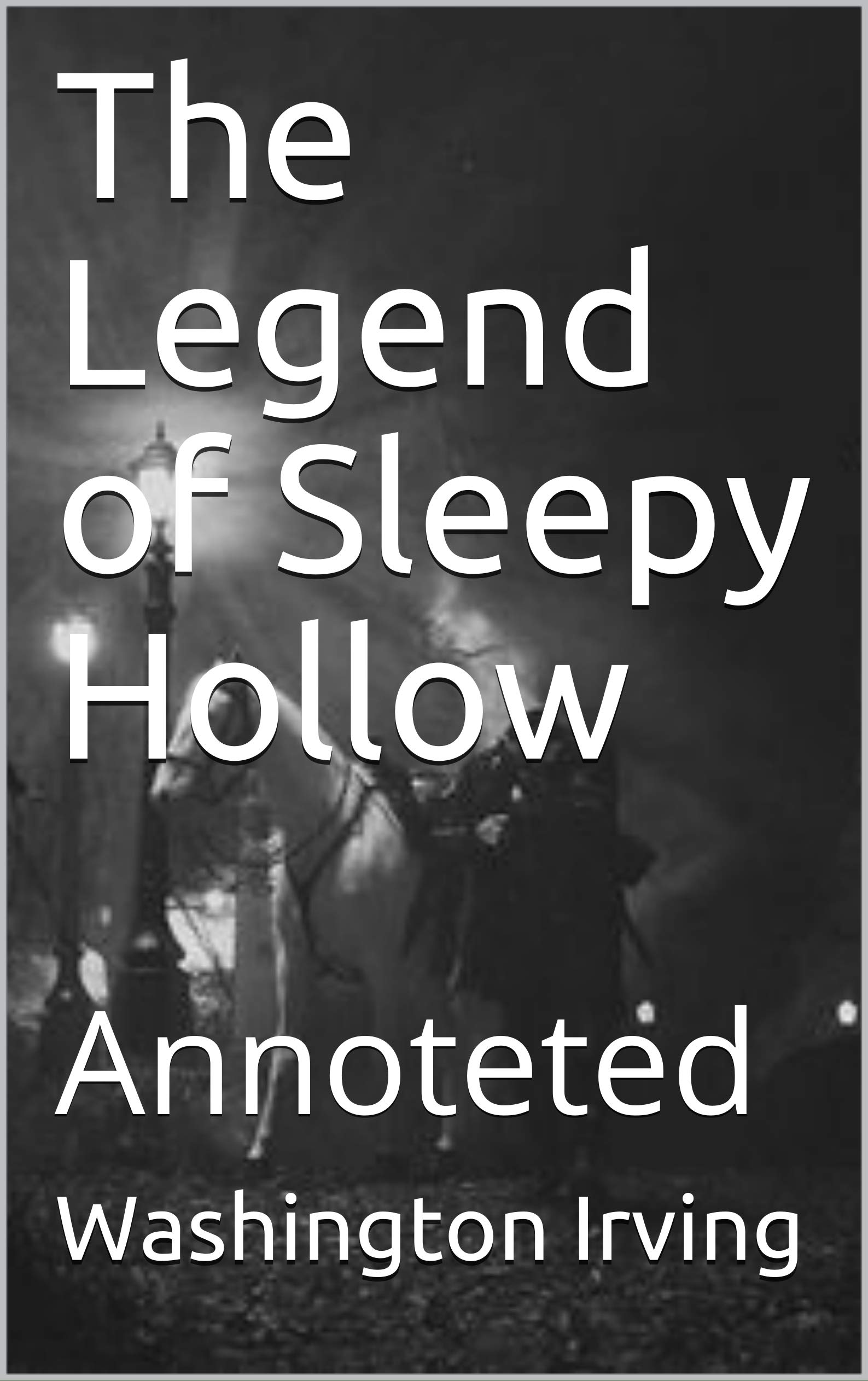 The Legend of Sleepy Hollow: Annoteted by Washington Irving | Goodreads