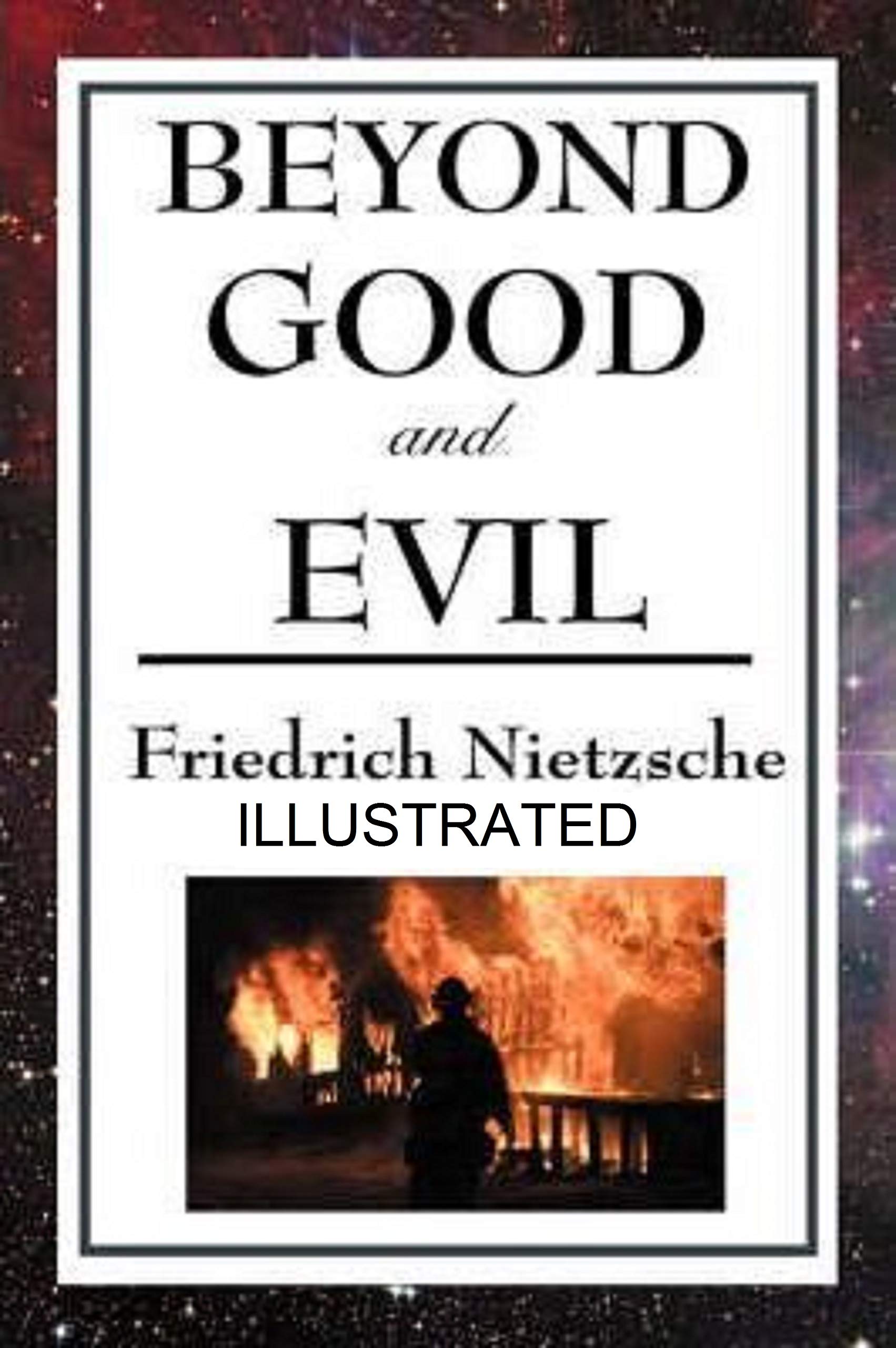 Beyond Good and Evil ILLUSTRATED by Friedrich Nietzsche | Goodreads