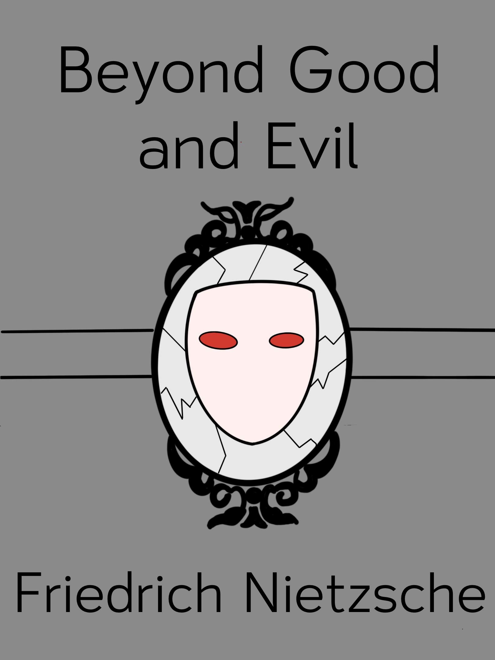 Beyond Good and Evil (Illustrated) by Friedrich Nietzsche | Goodreads