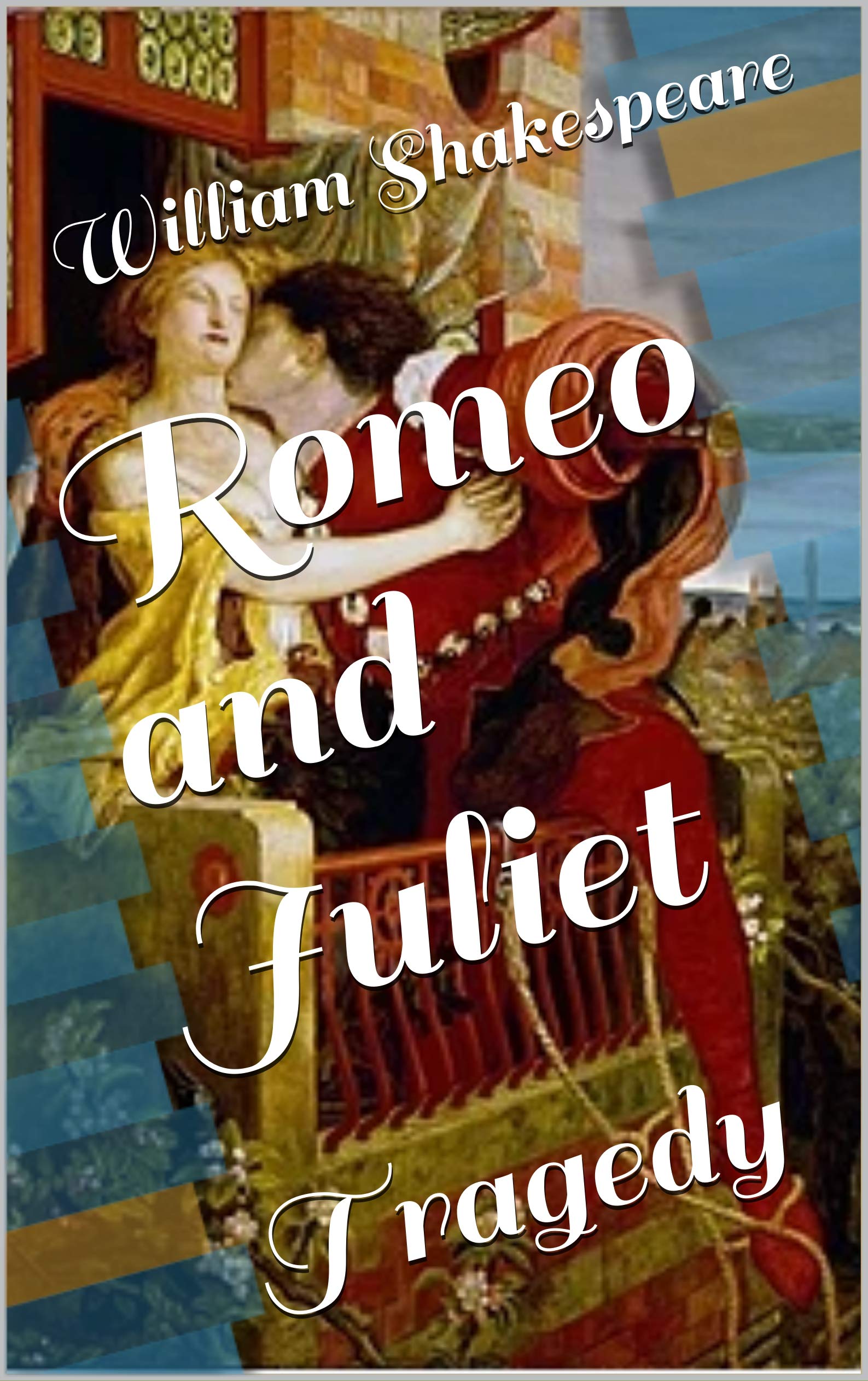 Romeo and Juliet : Tragedy by William Shakespeare | Goodreads