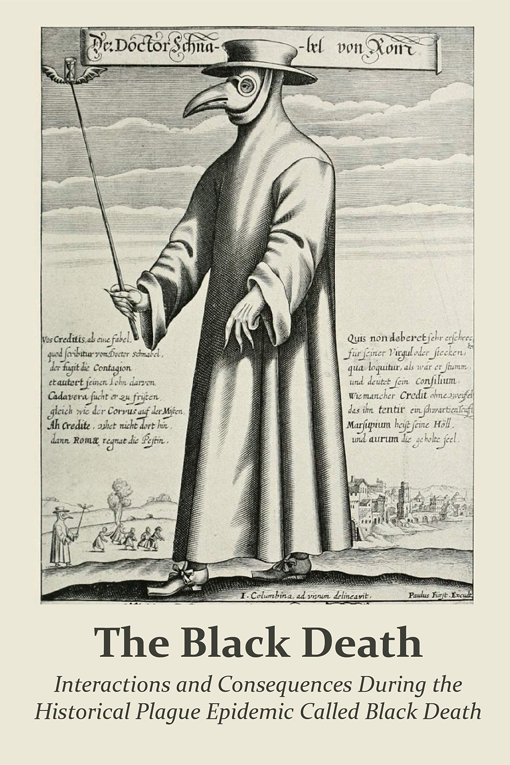 The Black Death: Interactions and Consequences During the Historical ...