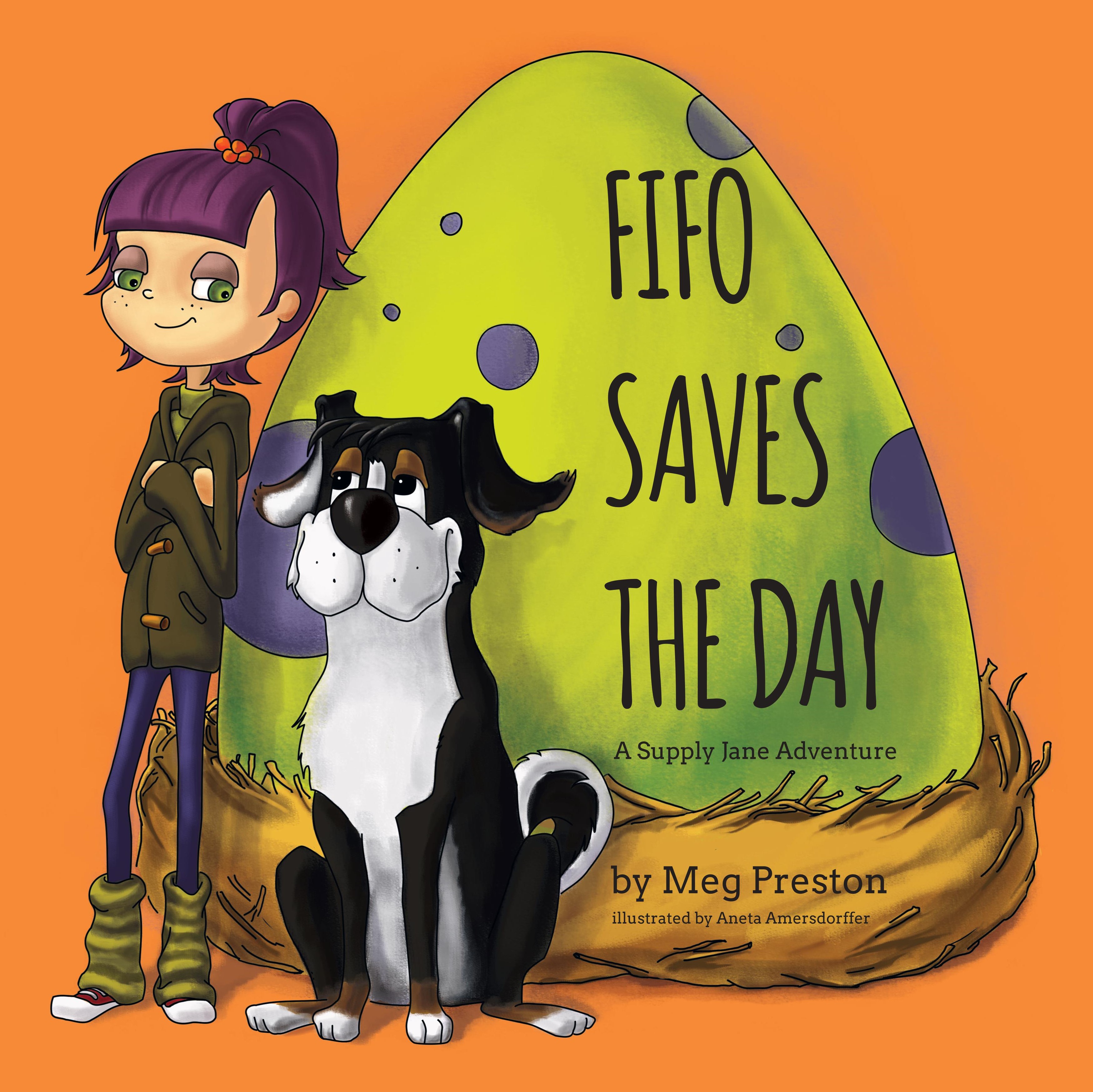 Fifo Saves the Day: A Supply Jane Adventure by Megan Preston Meyer ...