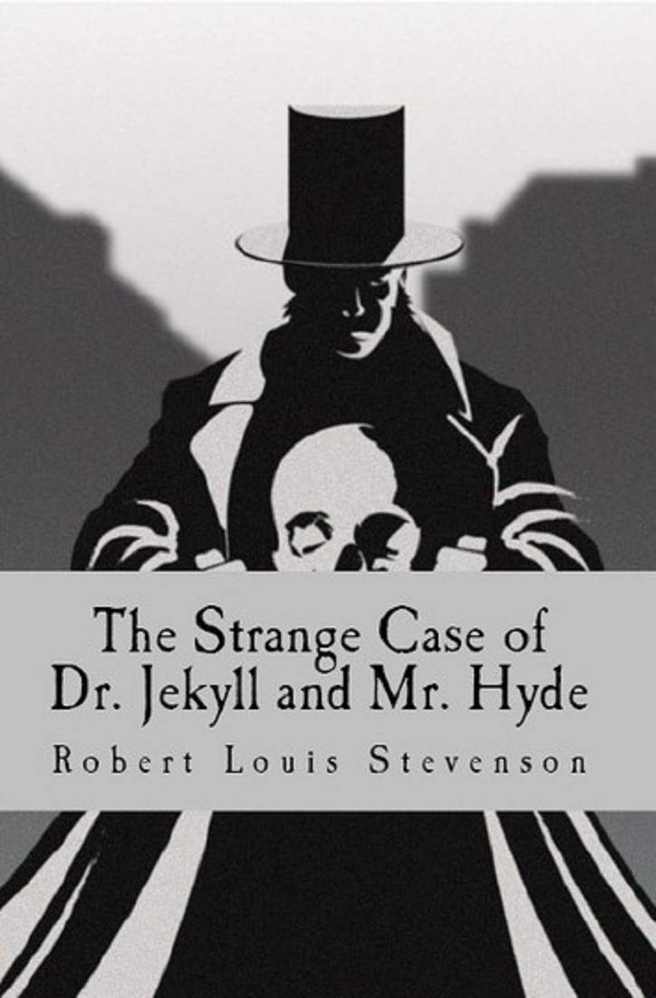 The Strange Case of Dr. Jekyll and Mr. Hyde by Robert Louis Stevenson ...
