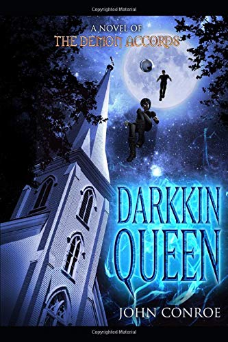 Darkkin Queen (The Demon Accords) by John Conroe | Goodreads