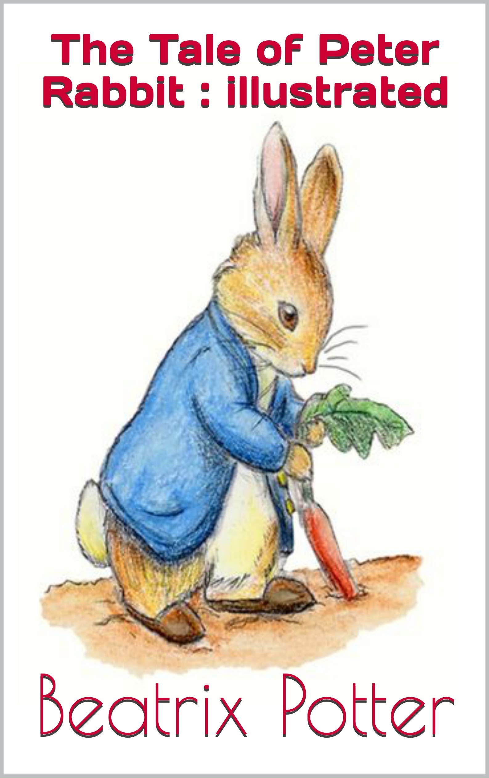 The Tale of Peter Rabbit :illustrated by Beatrix Potter | Goodreads