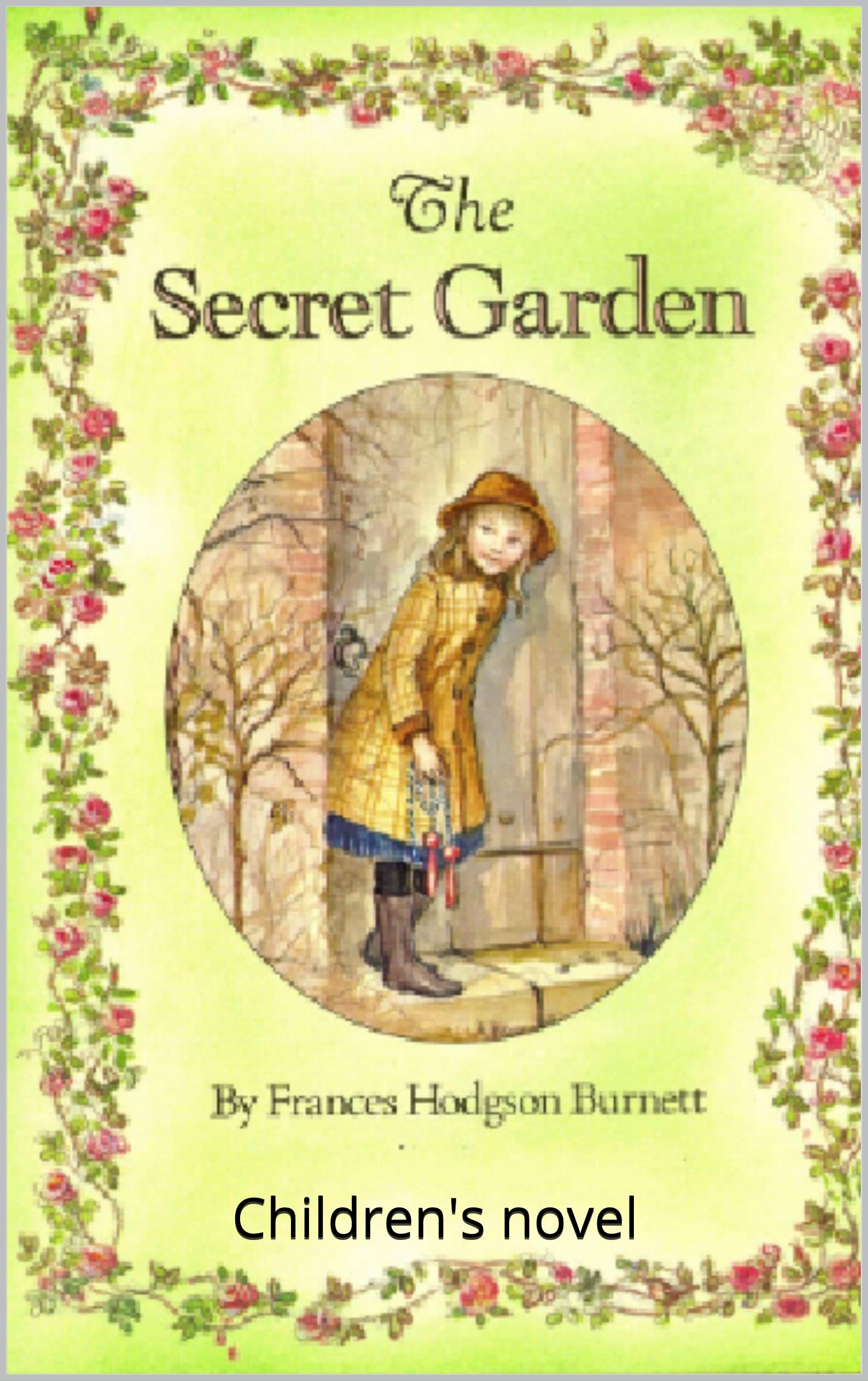 The Secret Garden : Children's novel by Frances Hodgson Burnett | Goodreads