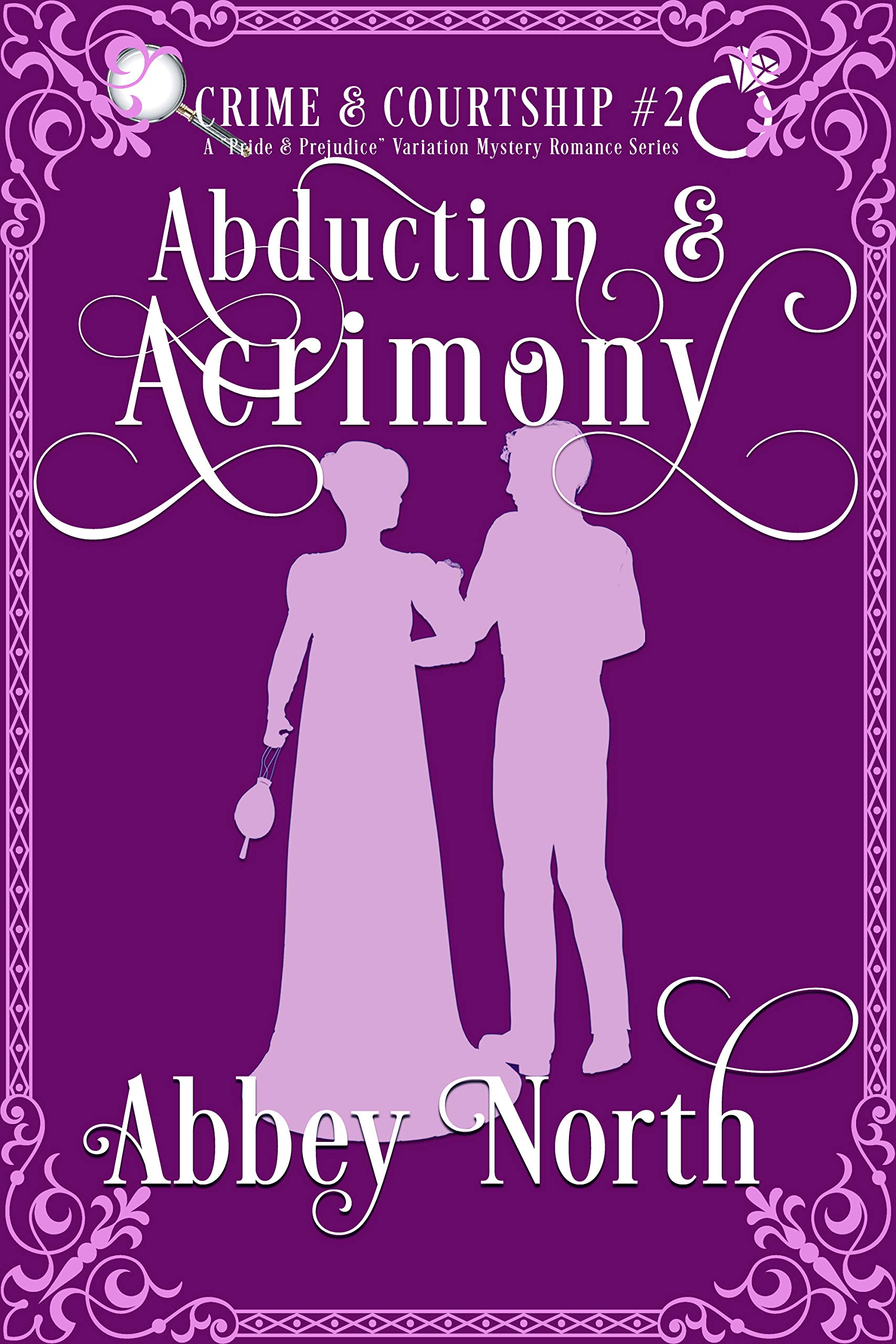 Abduction & Acrimony: A Pride & Prejudice Variation Mystery Romance ...