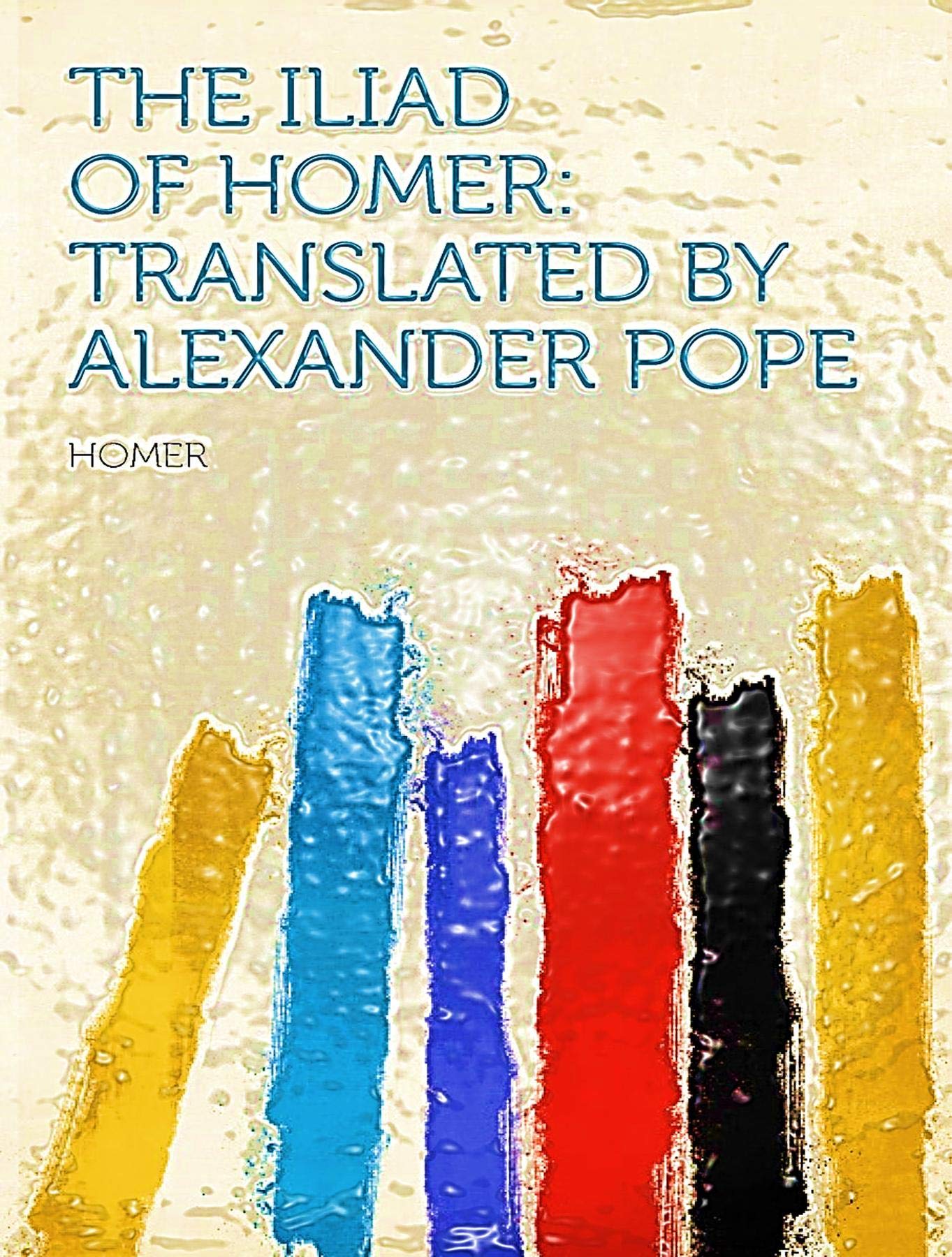 The Iliad of Homer by Alexander Pope | Goodreads