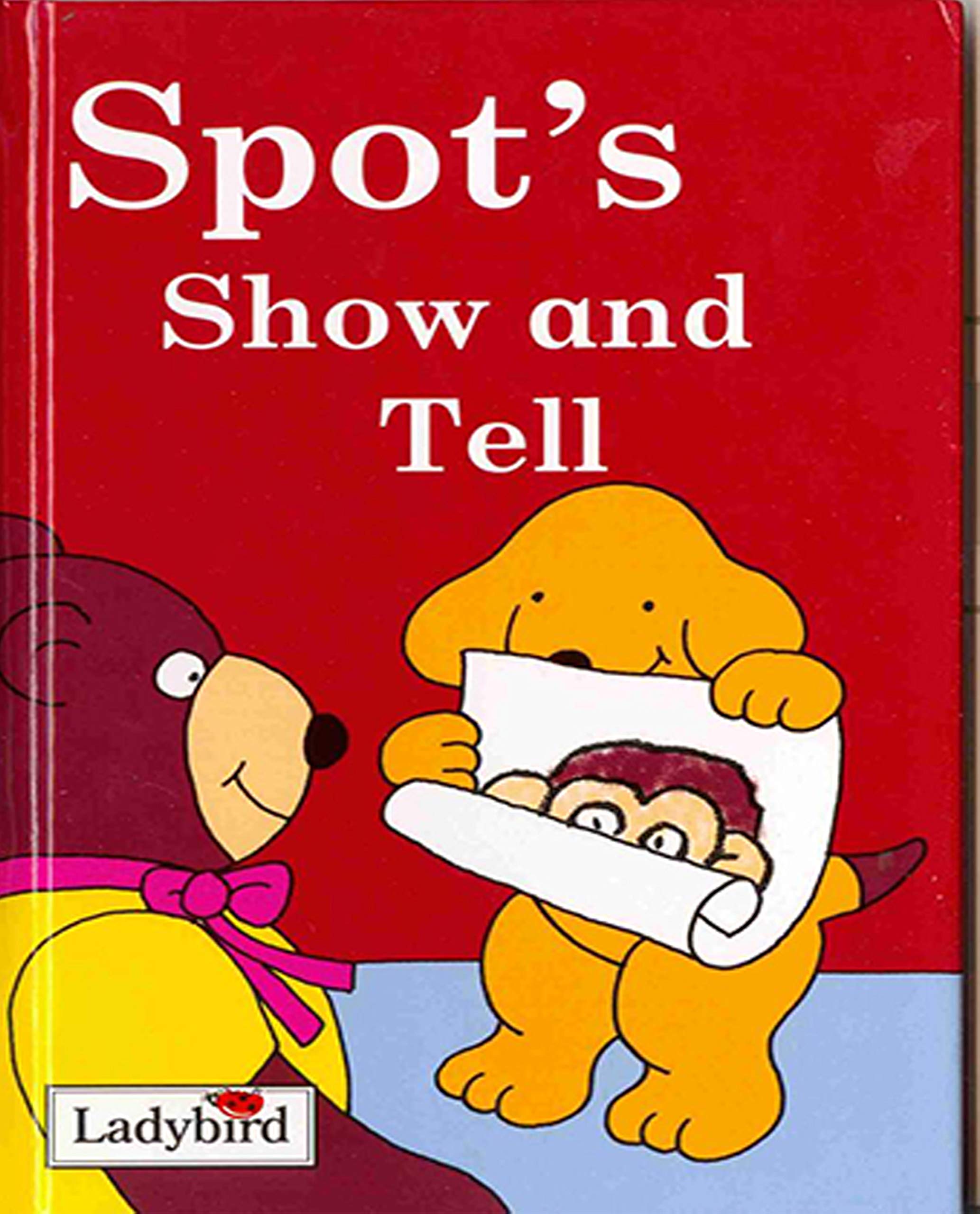 Spot's Show and Tell: Children's classic picture book by Smile Pig ...